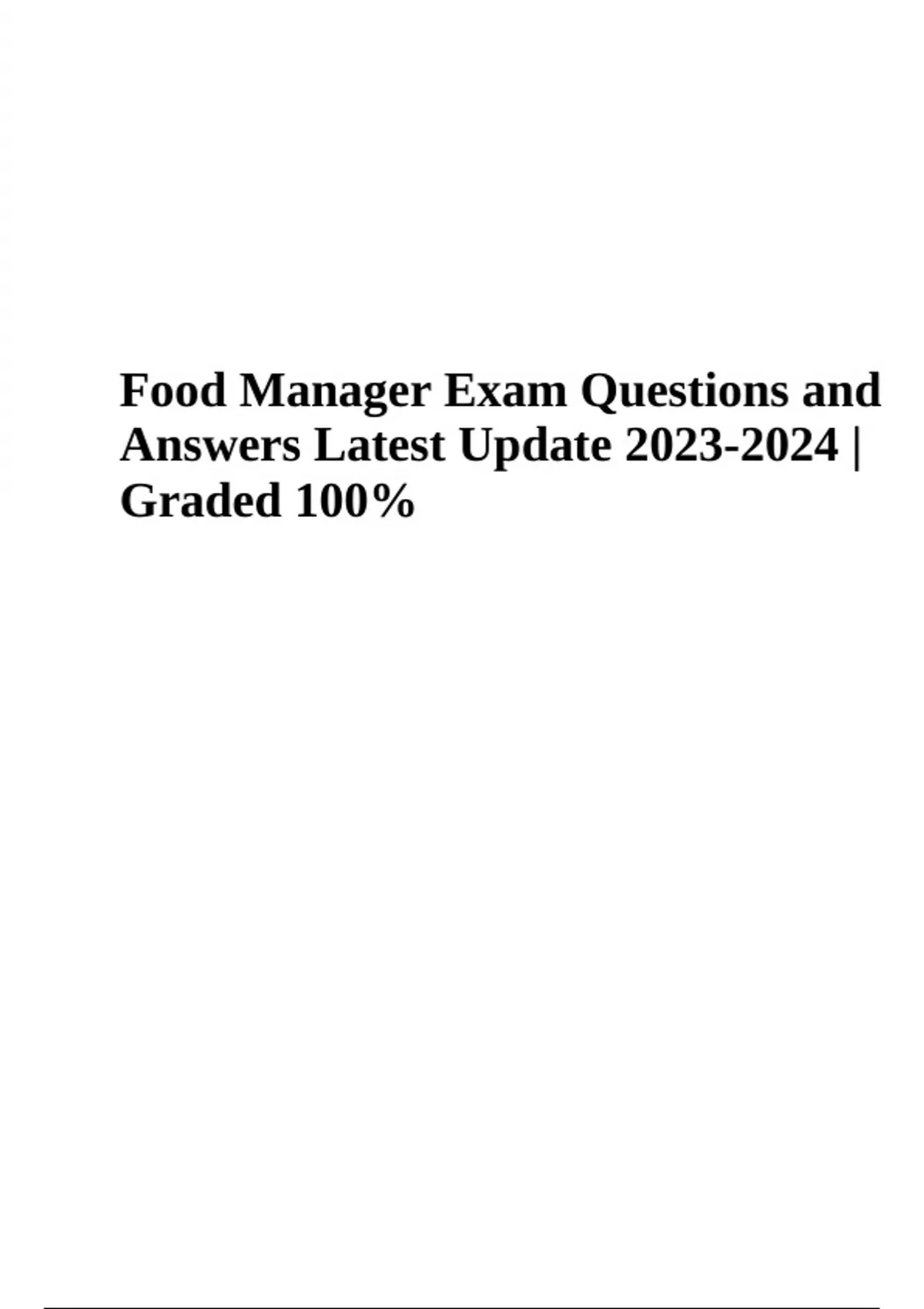 Food Manager Exam Questions With Answers Latest Update 2024 (Graded 100 ...