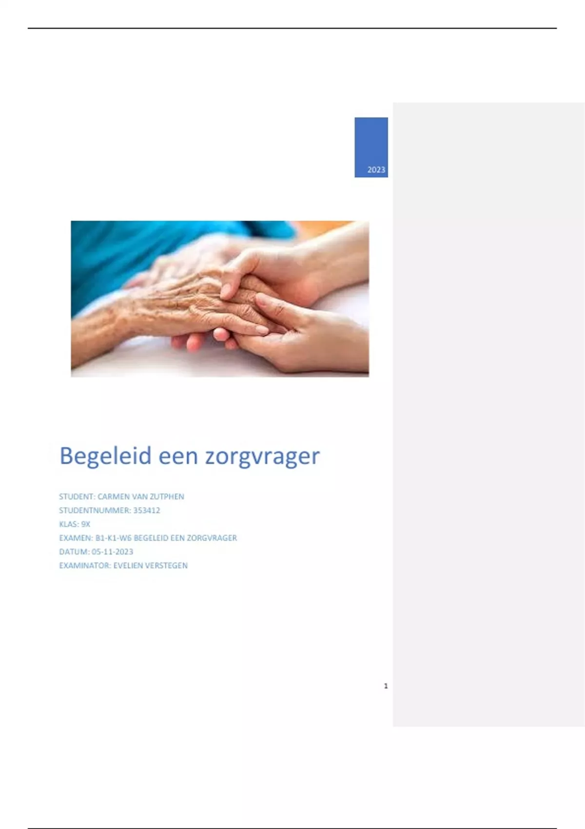 Begeleid een zorgvrager B1-K1-W6. In een keer gehaald met een 8 ...