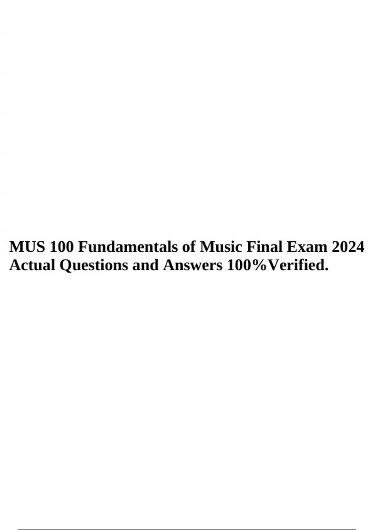 MUS 100 Fundamentals of Music Mid Term Exam 2024 Actual Questions and ...