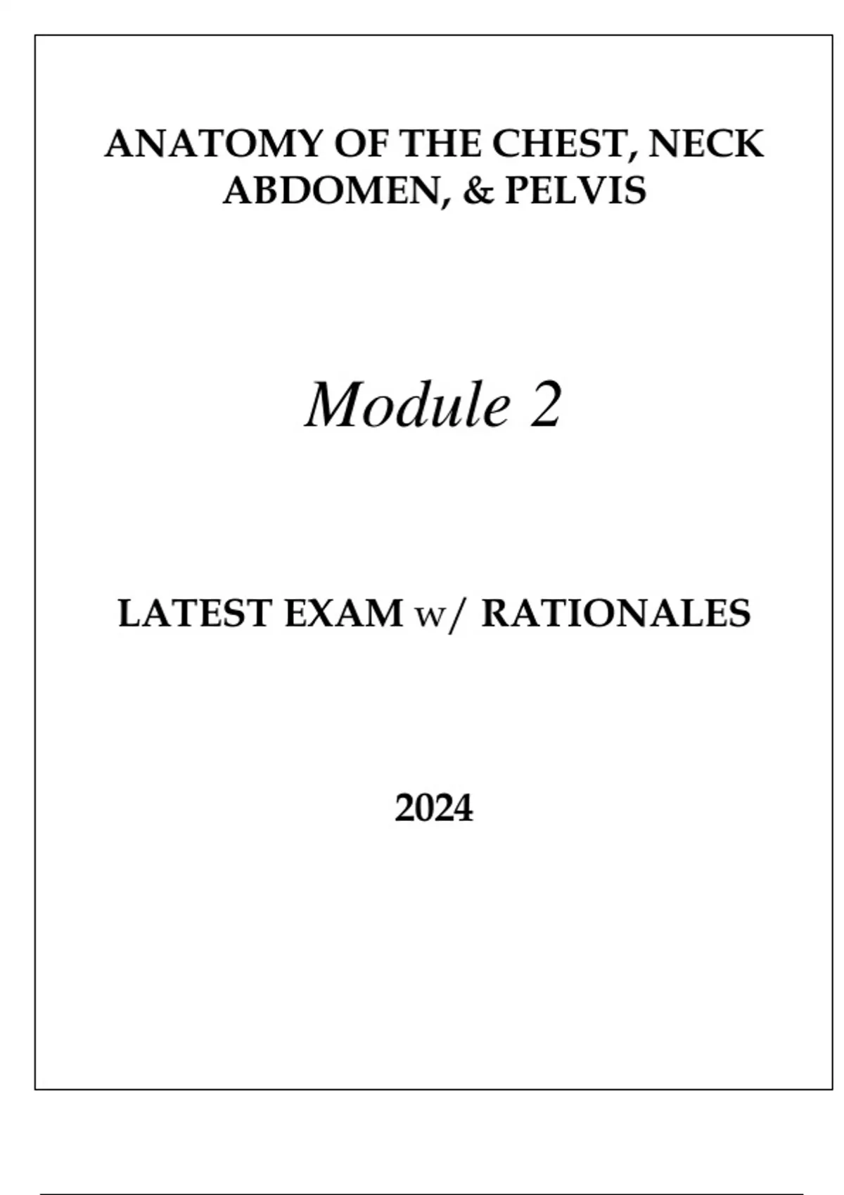 ANATOMY OF THE CHEST , NECK, ABDOMEN & PELVIS MODULE 2 LATEST EXAM ...