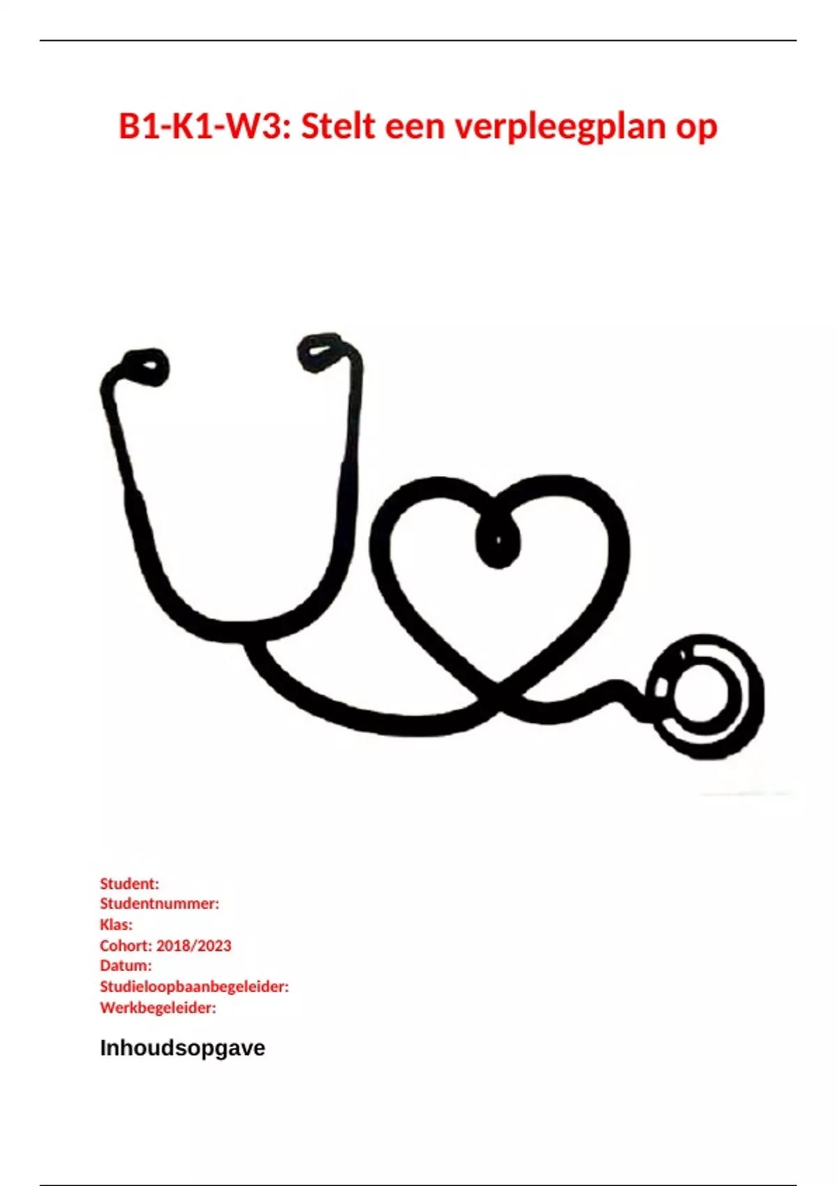 B1-K1-W3: Stelt een verpleegplan op - Stelt een verpleegplan op - Stuvia NL