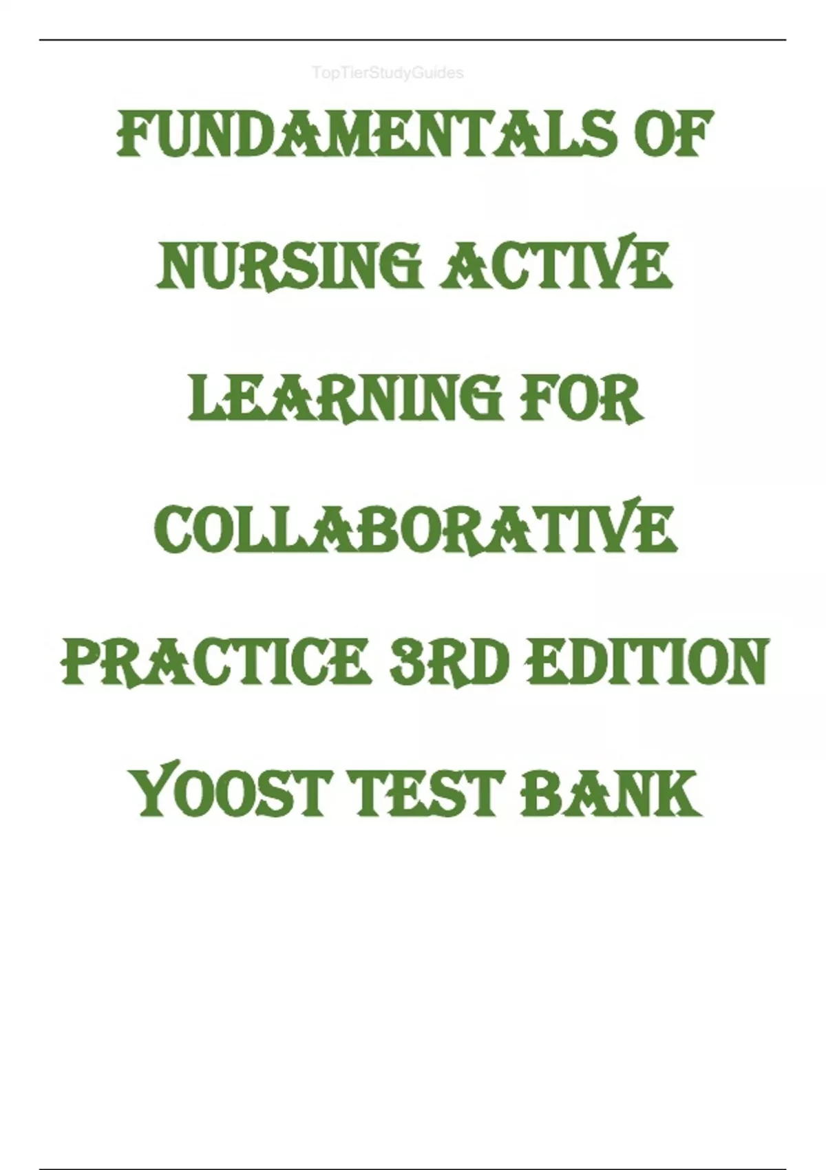 Test Bank - Fundamentals of Nursing: Active Learning for Collaborative ...