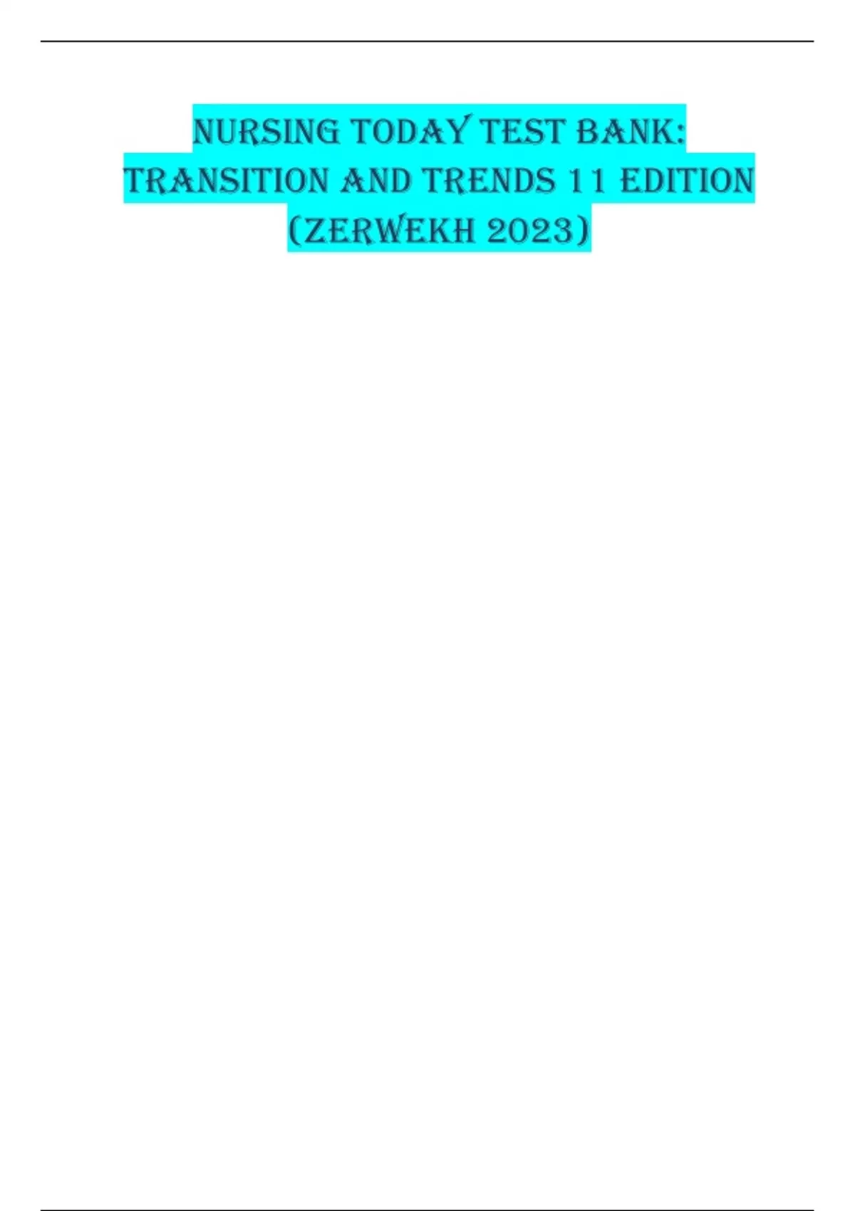NURSING TODAY TEST BANK: TRANSITION AND TRENDS 11 EDITION (ZERWEKH 2023 ...