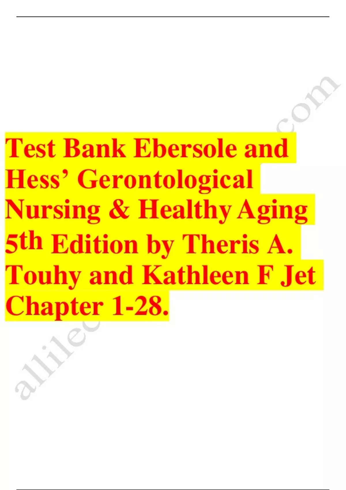 Test bank for ebersole and hess gerontological nursing and healthy ...