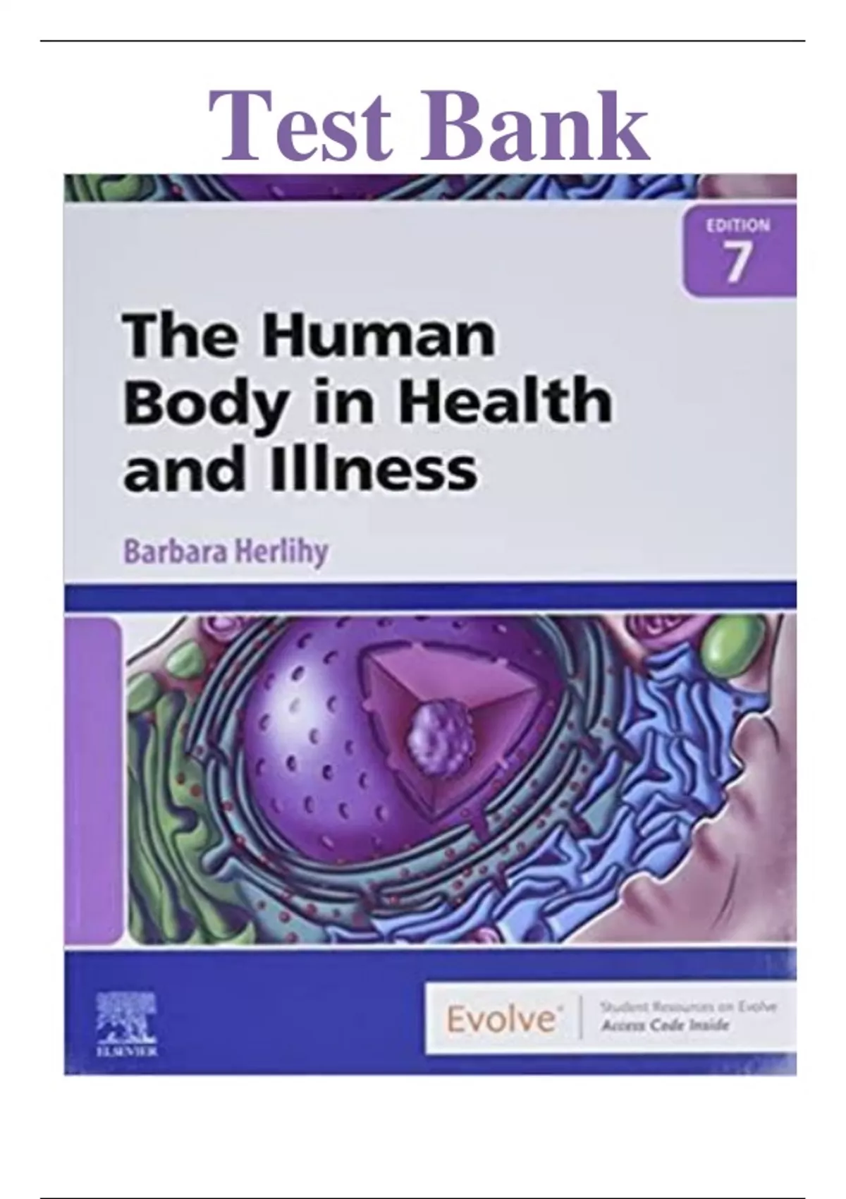 Test Bank For The Human Body in Health and Illness 7th Edition By ...