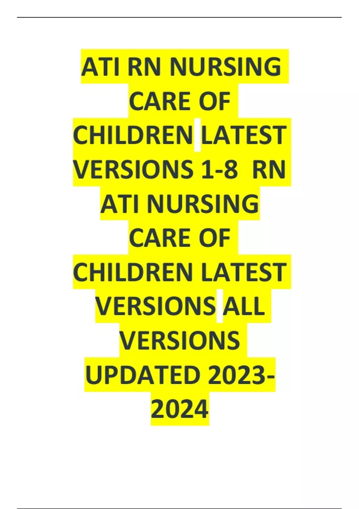 Test bank for ATI RN NURSING CARE OF CHILDREN LATEST VERSIONS 1-8 RN ...