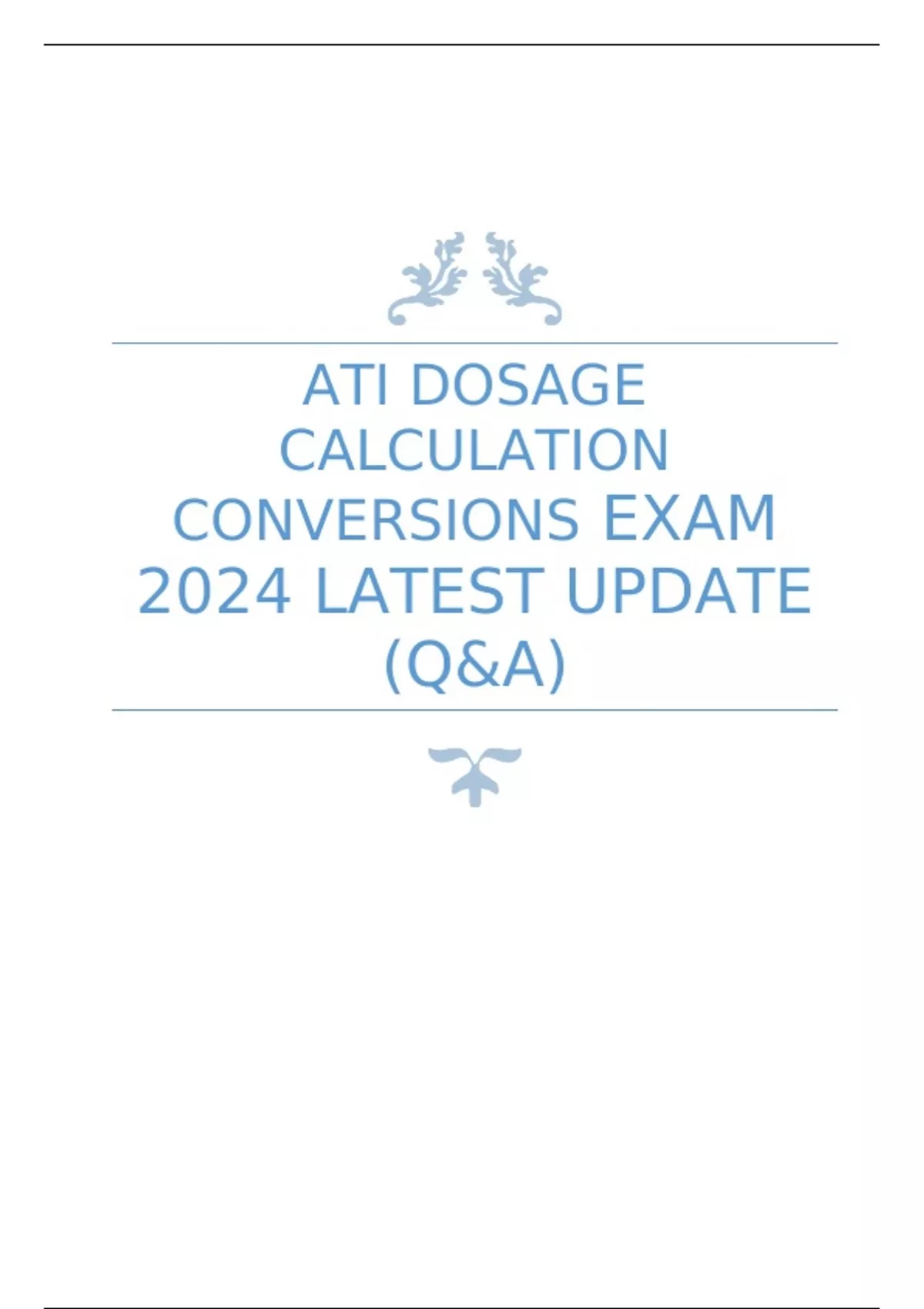 ATI DOSAGE CALCULATION CONVERSIONS EXAM 2024 LATEST UPDATE (Q&A) - ATI ...