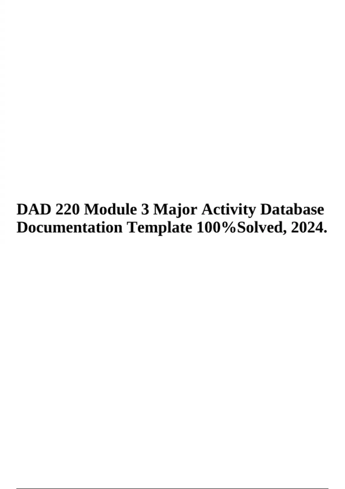 DAD 220 Module 3 Major Activity Database Documentation Template 100%Solved, 2024. - DAD 220 ...