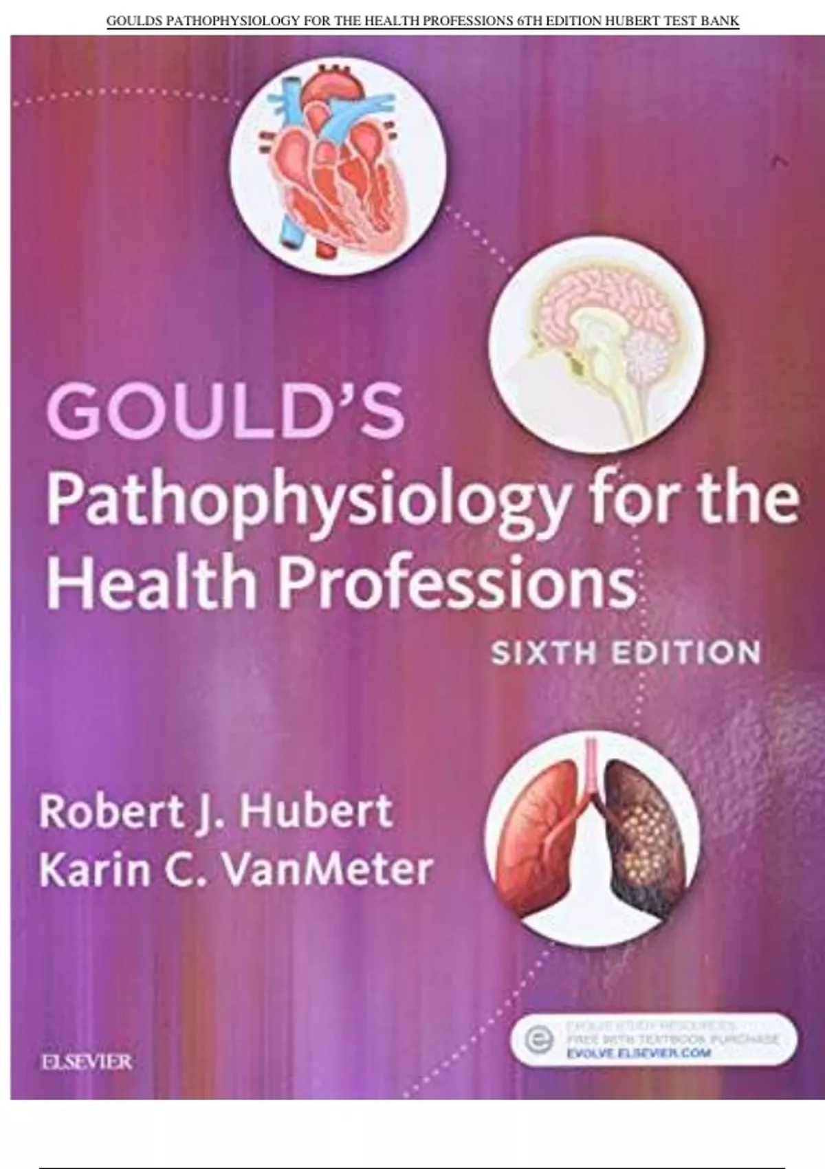 GOULDS PATHOPHYSIOLOGY FOR THE HEALTH PROFESSIONS 6TH EDITION HUBERT ...