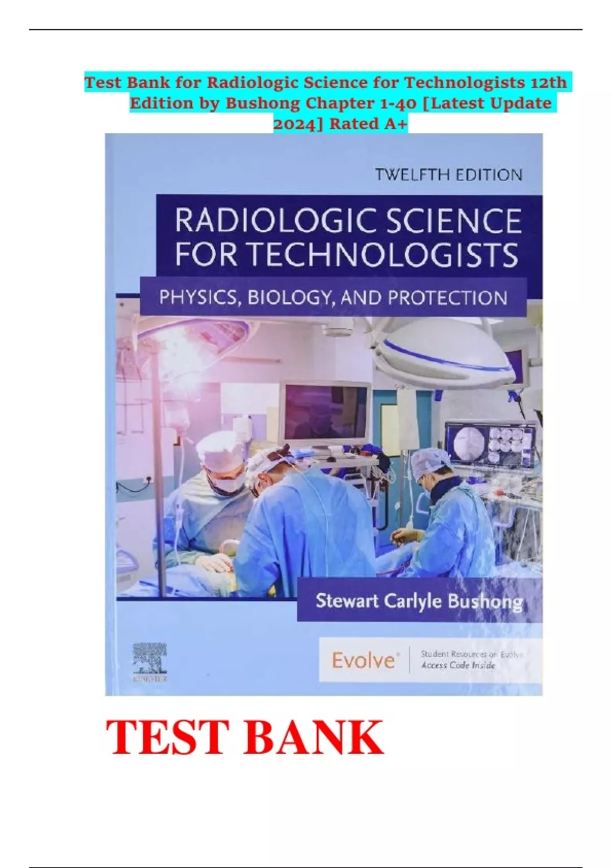 Test Bank for Radiologic Science for Technologists 12th Edition by ...
