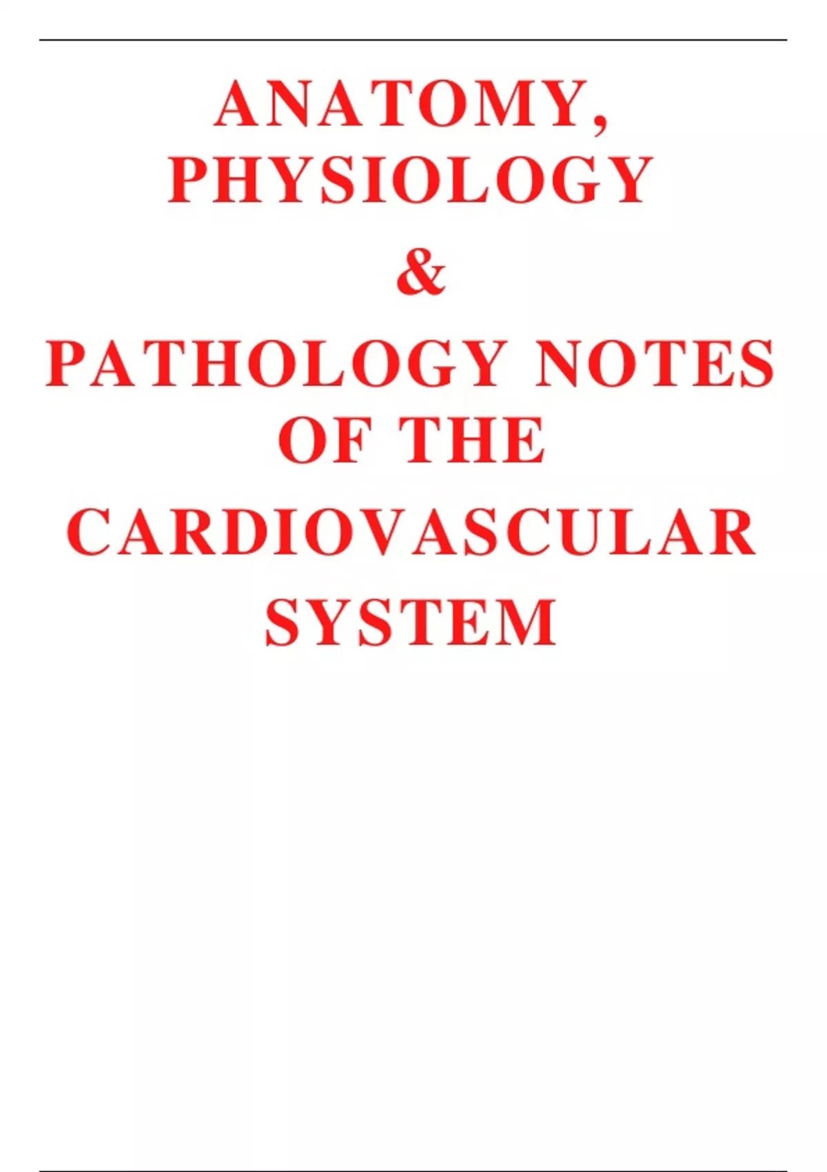 Summary ANATOMY, PHYSIOLOGY & PATHOLOGY NOTES OF THE CARDIOVASCULAR ...