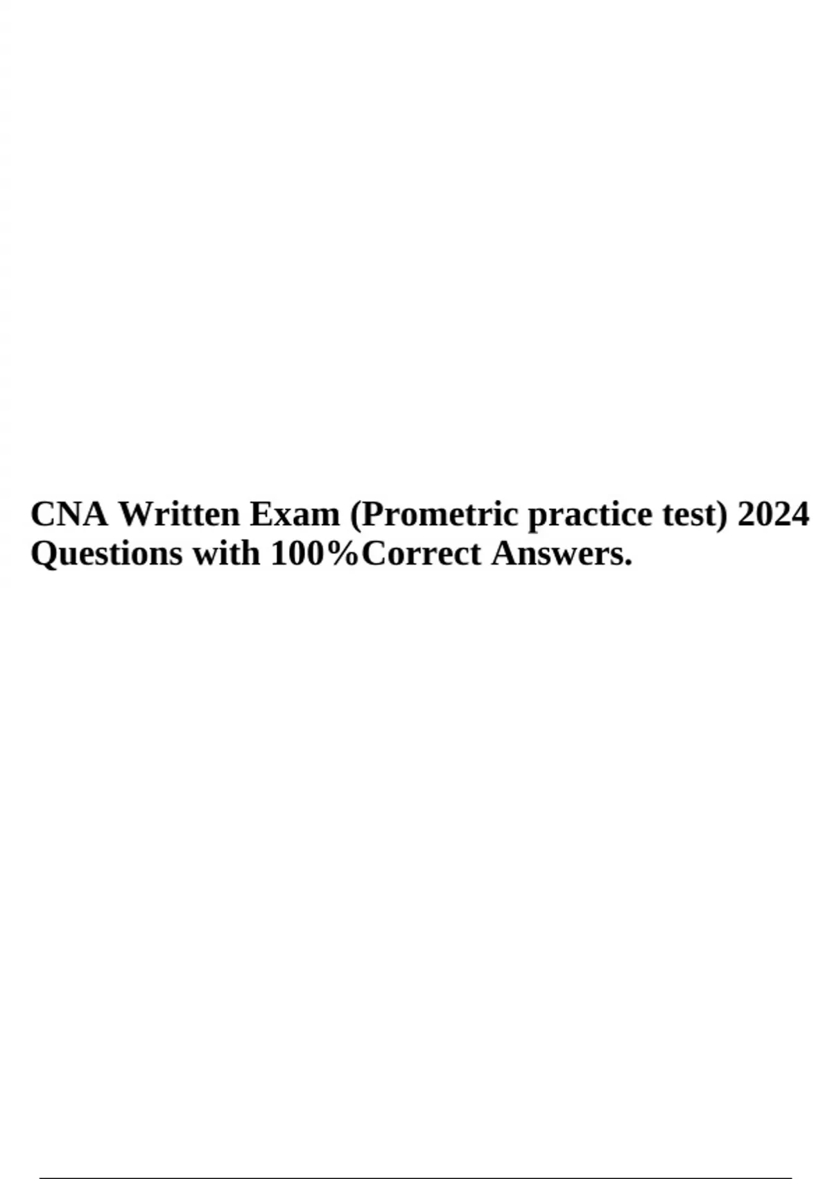CNA Written Exam (Prometric practice test) 2024 Questions with 100 ...