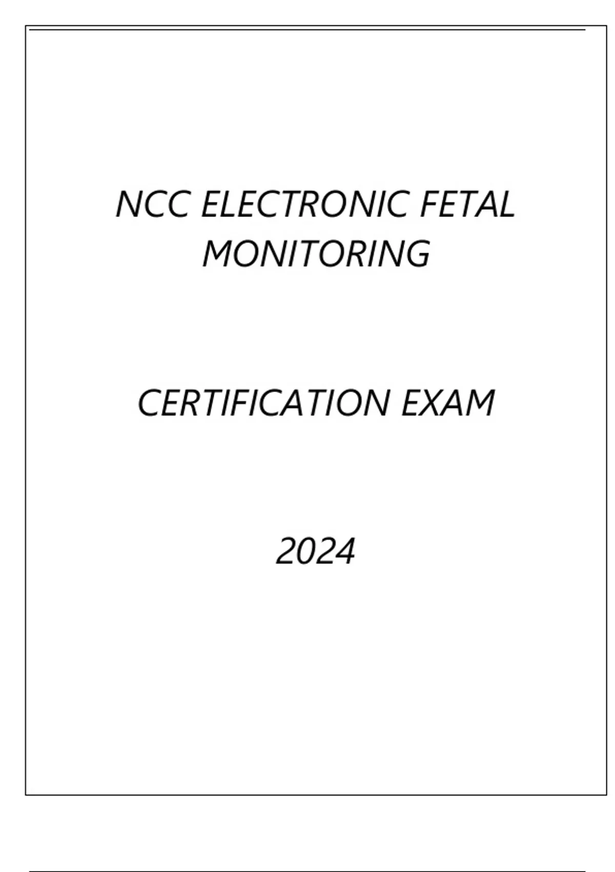 NCC ELECTRONIC FETAL MONITORING CERTIFICATION EXAM 2024 - Ncc efm - Stuvia US