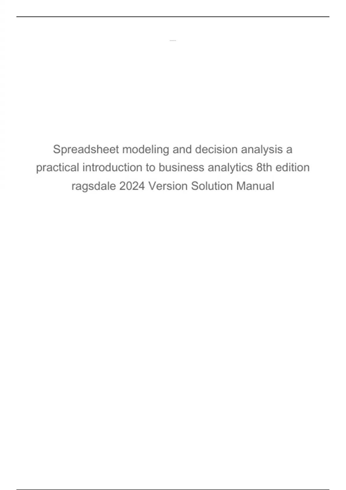 Spreadsheet modeling and decision analysis a practical introduction to business analytics 8th ...