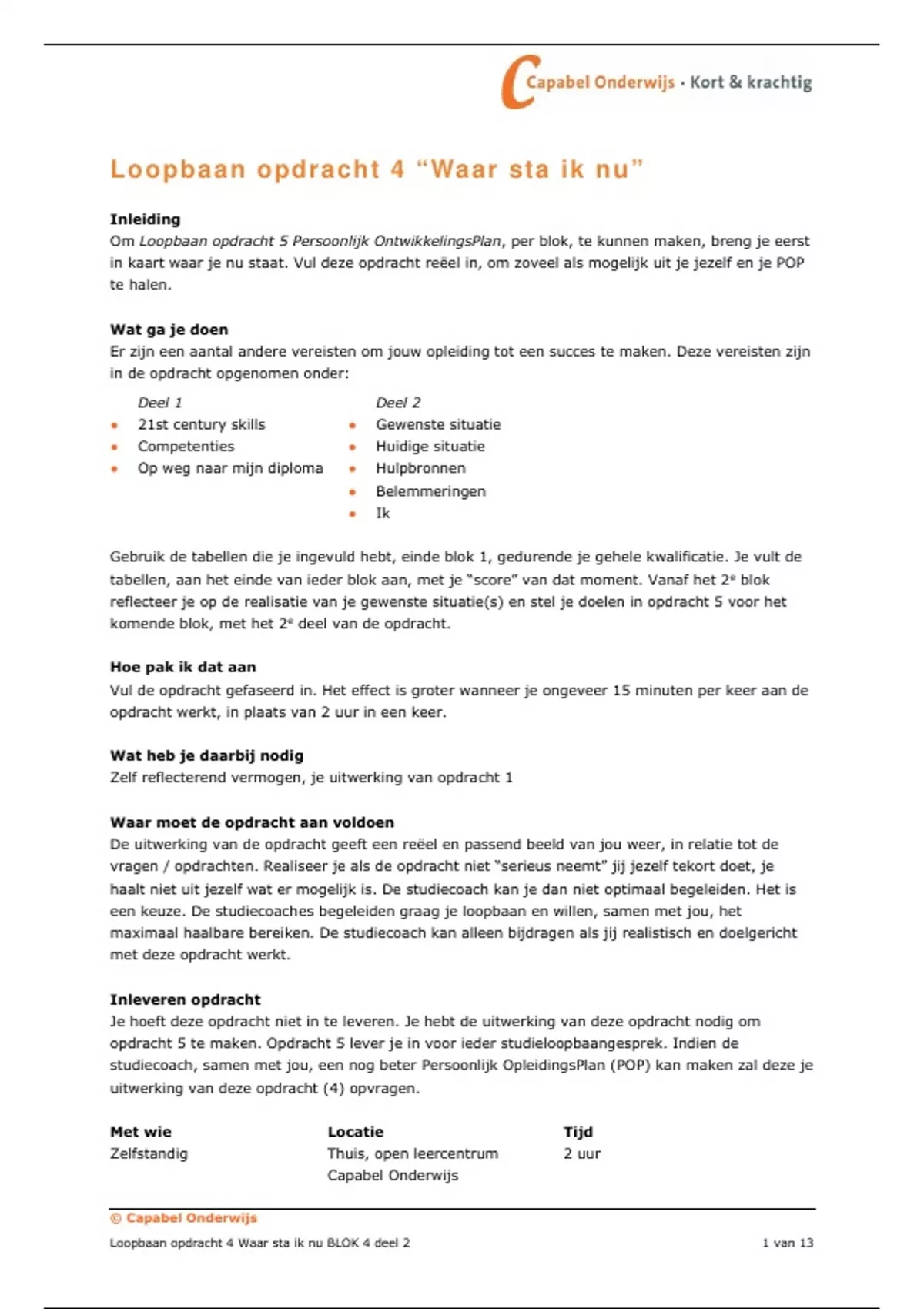 Loopbaan opdrachten blok 1 t/m blok 4 - Loopbaan - Stuvia NL