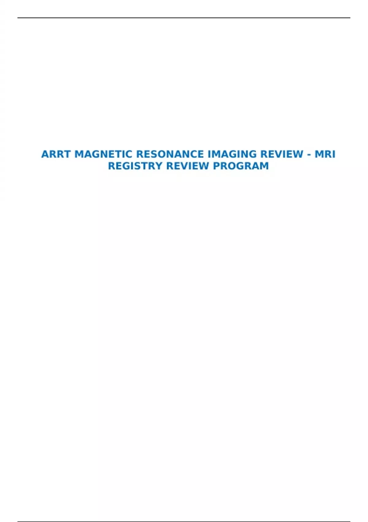 ARRT MAGNETIC RESONANCE IMAGING REVIEW - MRI REGISTRY REVIEW PROGRAM - Arrt - Stuvia US