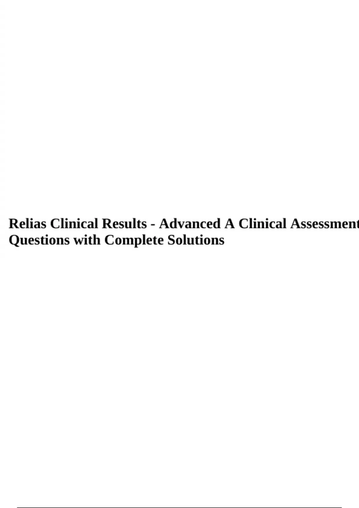 Relias Clinical Results - Advanced A Clinical Assessment Questions with ...