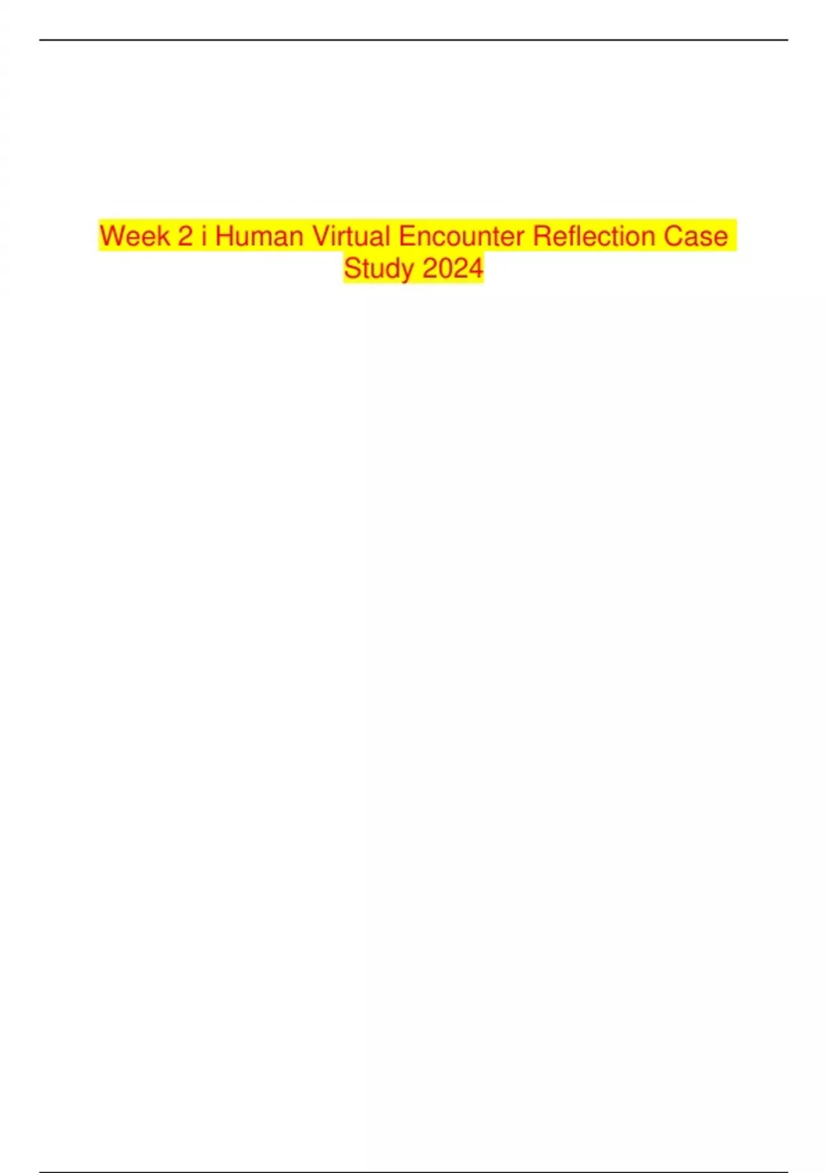 Week 2 i Human Virtual Encounter Reflection Case Study 2024 - Stuvia US