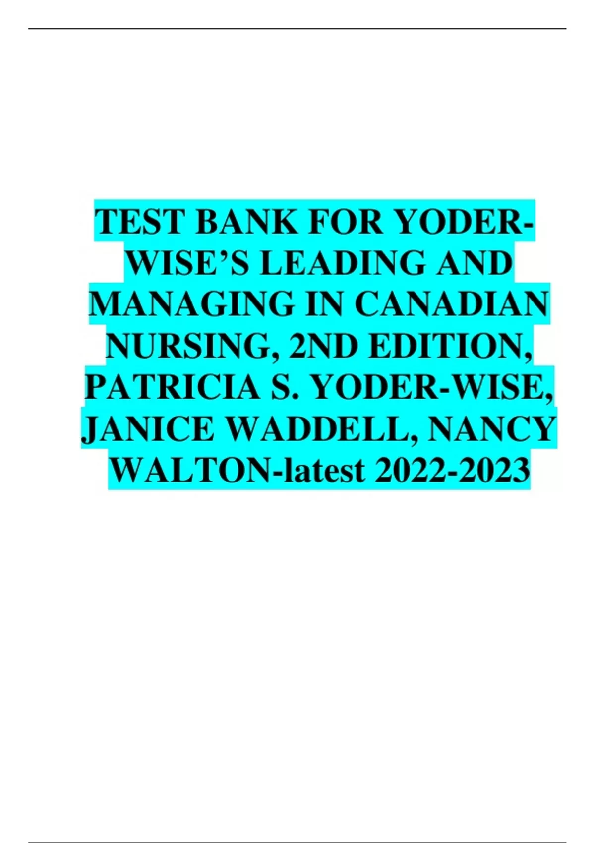 TEST BANK FOR YODER- WISE’S LEADING AND MANAGING IN CANADIAN NURSING ...