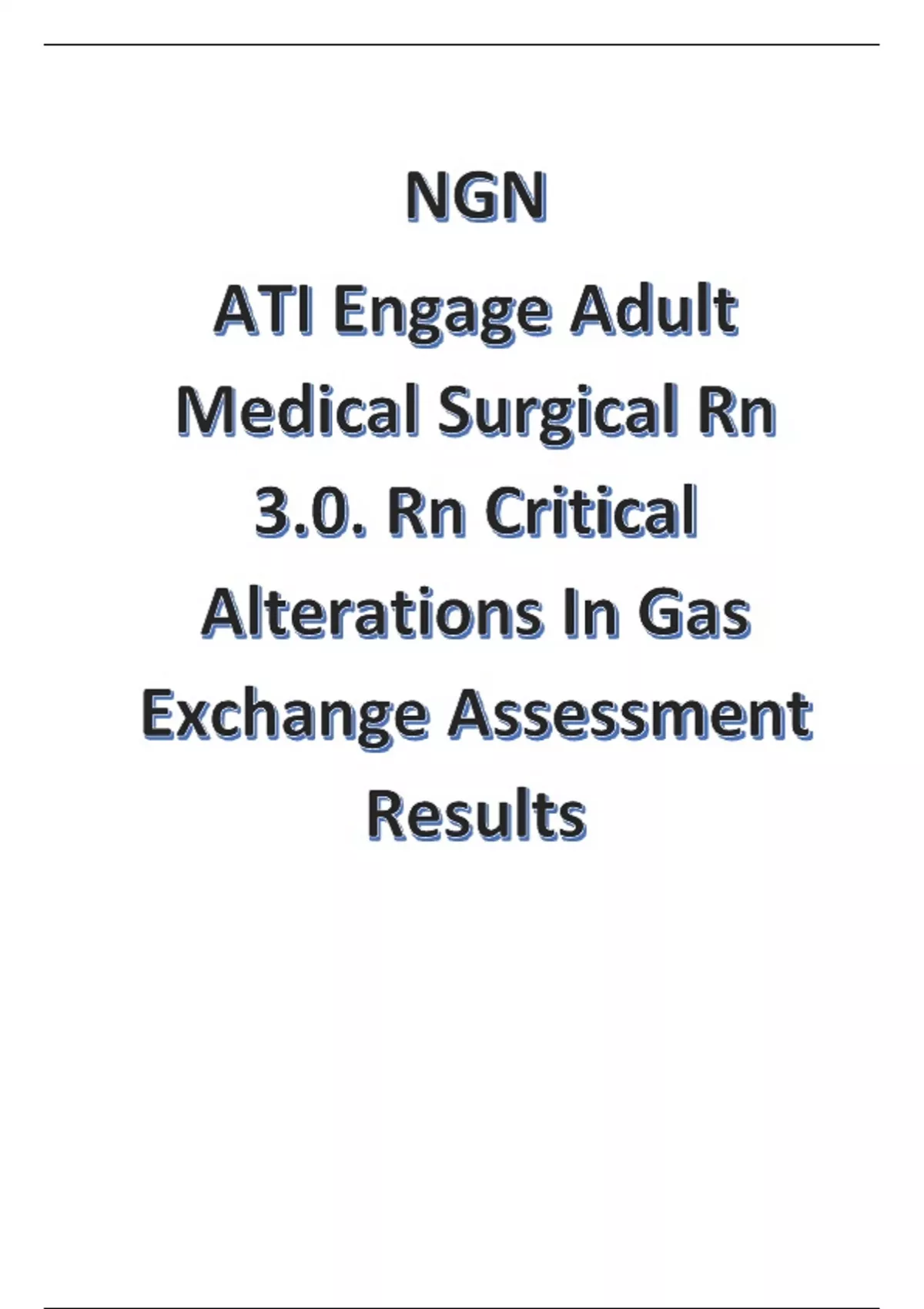 New generation ATI engage adult medical surgical rn 3.0. rn critical ...