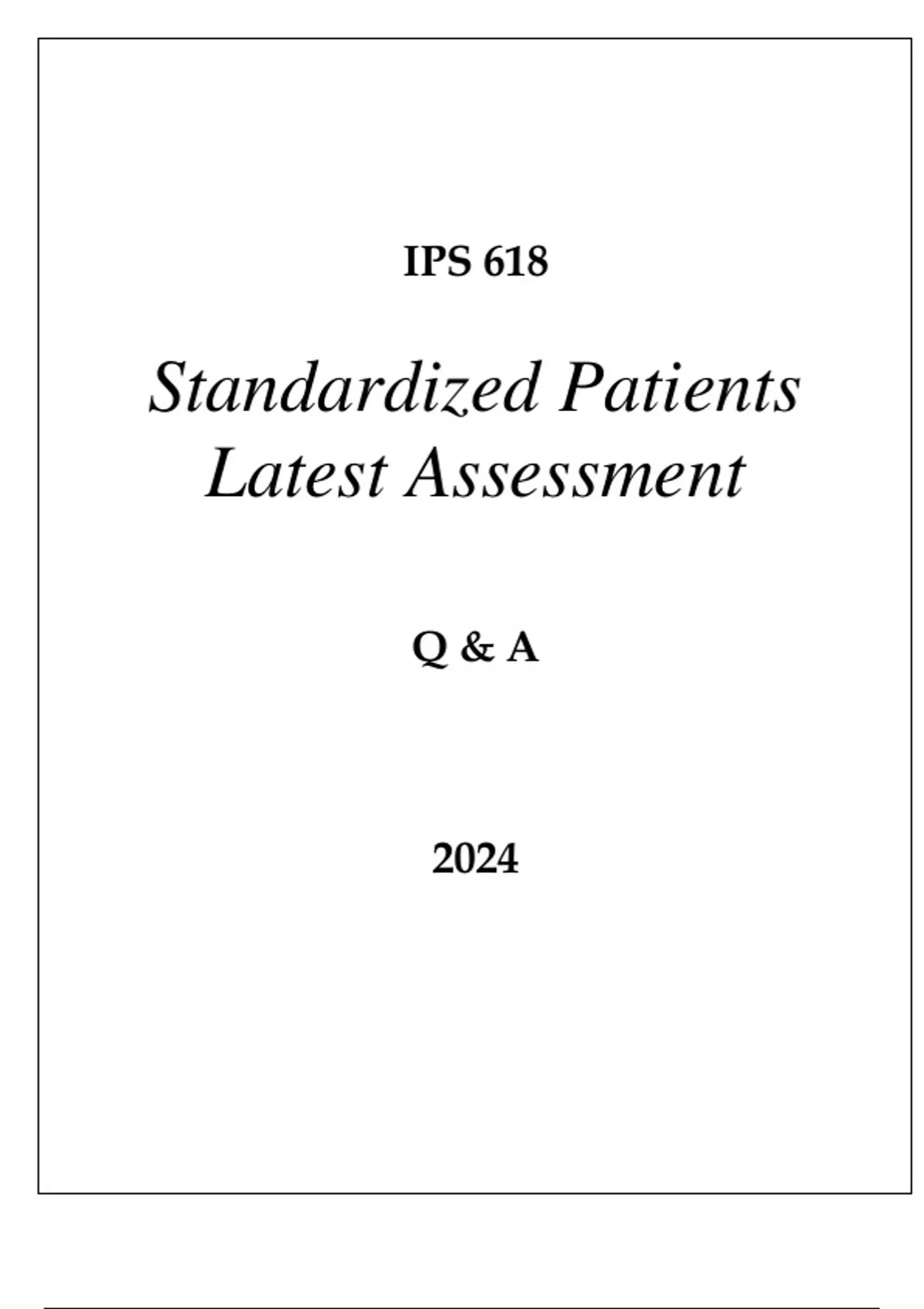 IPS 618 STANDARDIZED PATIENTS LATEST ASSESSMENT Q & A 2024 (DREXEL UNI ...