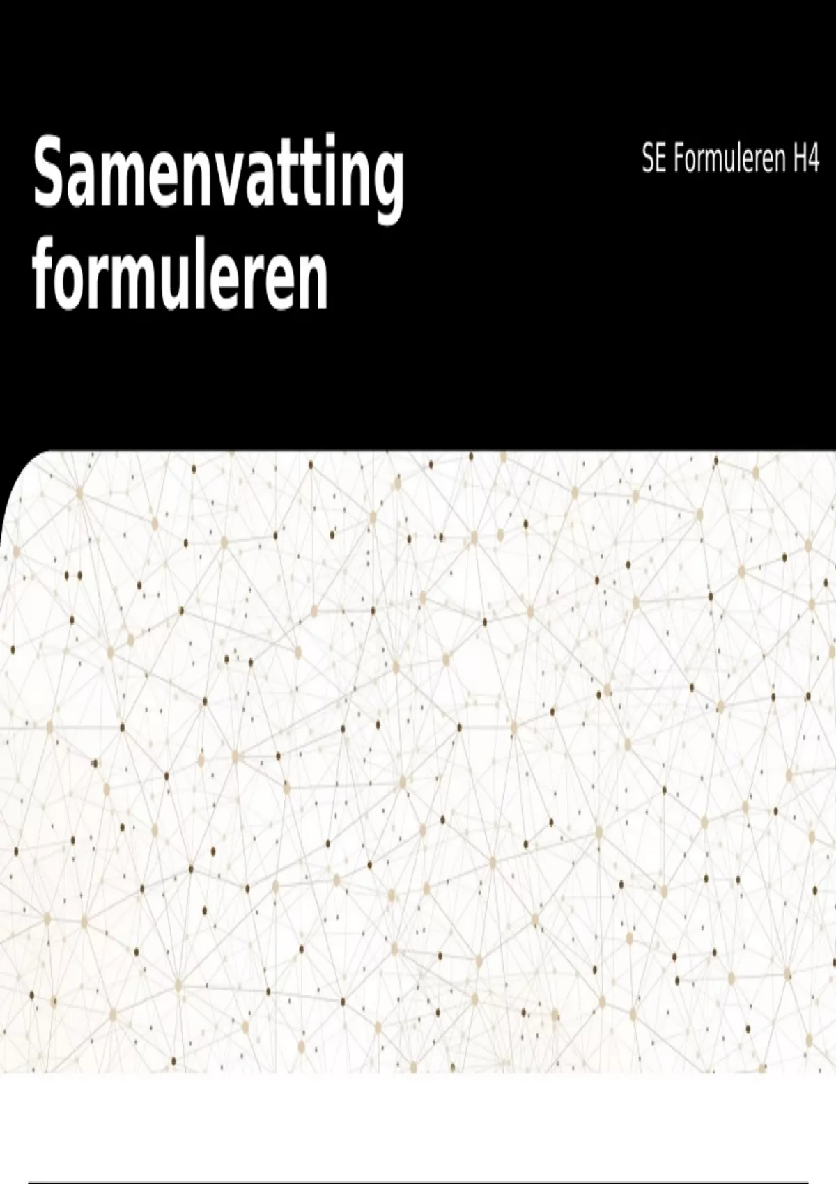 Uitleg, Samenvatting Formuleren nederlands - Nederlands - Stuvia NL