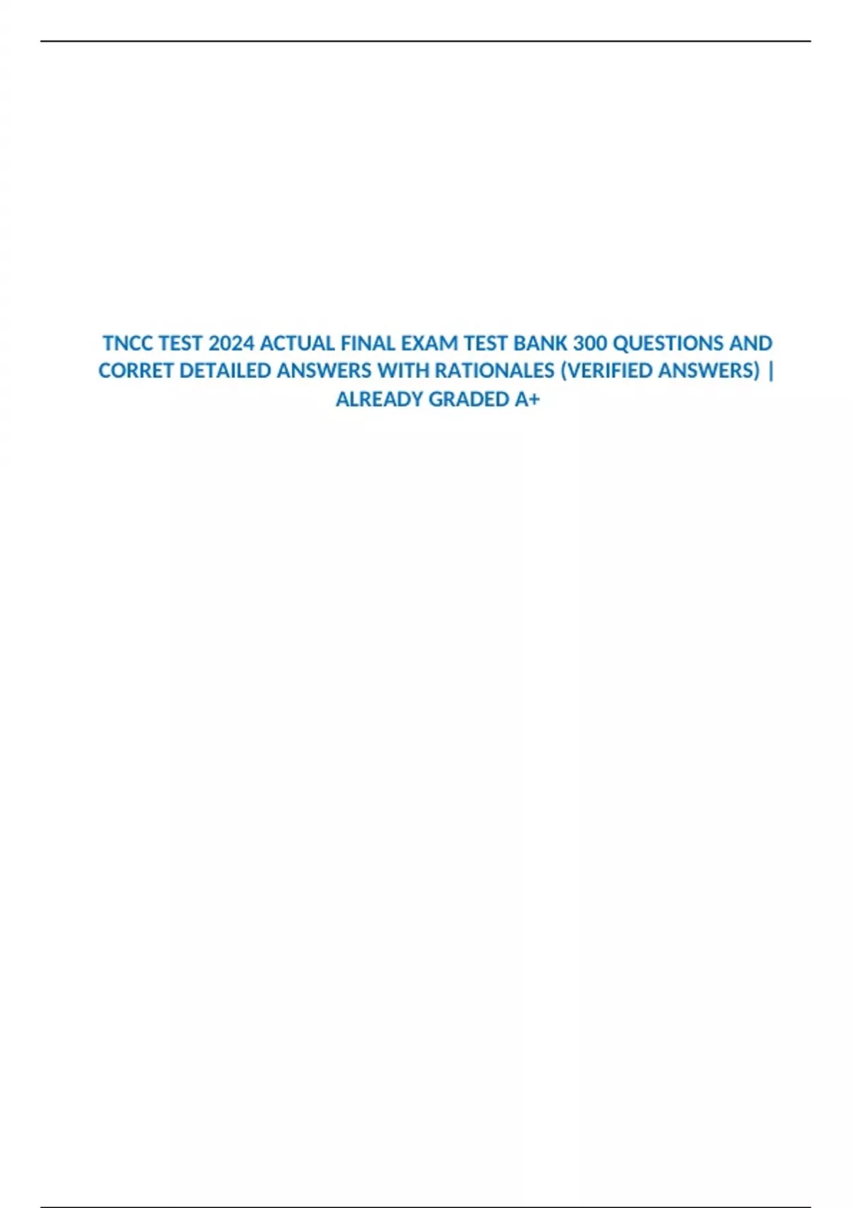 TNCC TEST 2024 ACTUAL FINAL EXAM TEST BANK 300 QUESTIONS AND CORRET ...