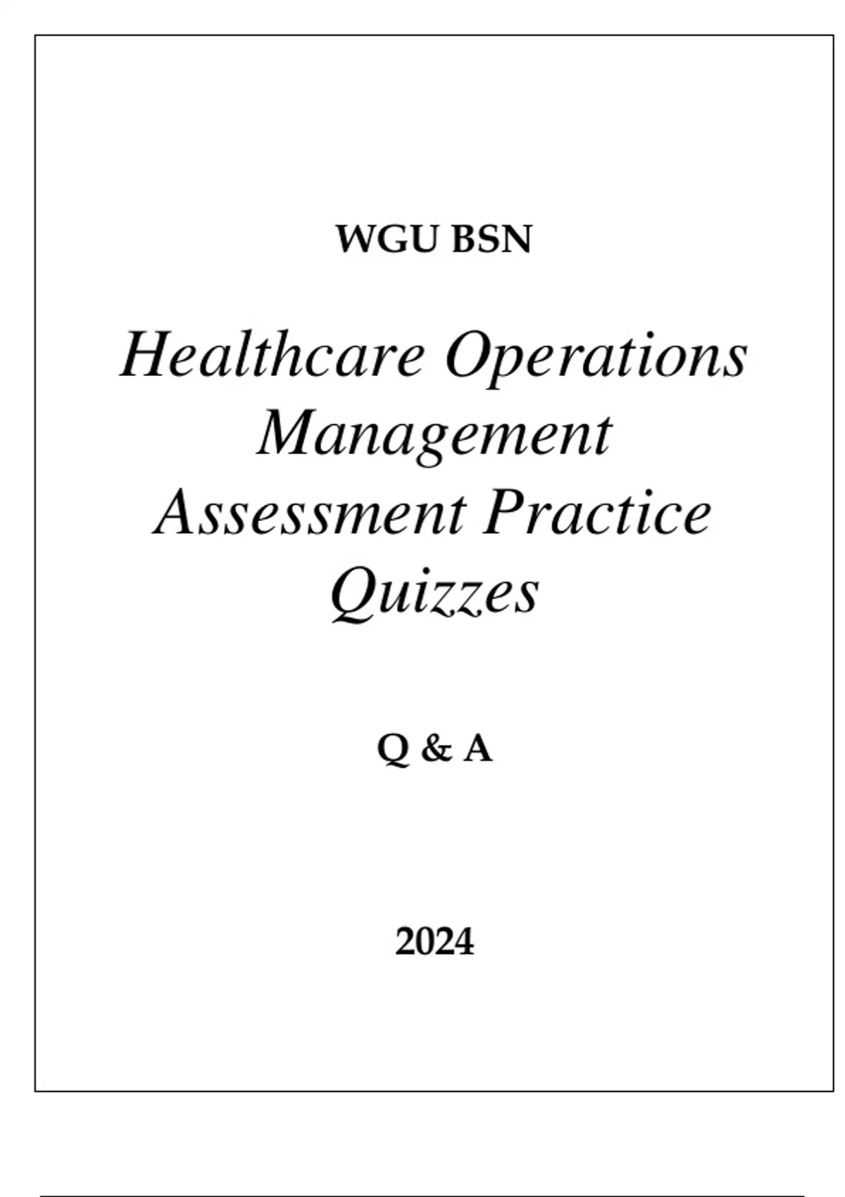 WGU BSN HEALTHCARE OPERATIONS MANAGEMENT Q & A WITH RATIONALES 2024 ...