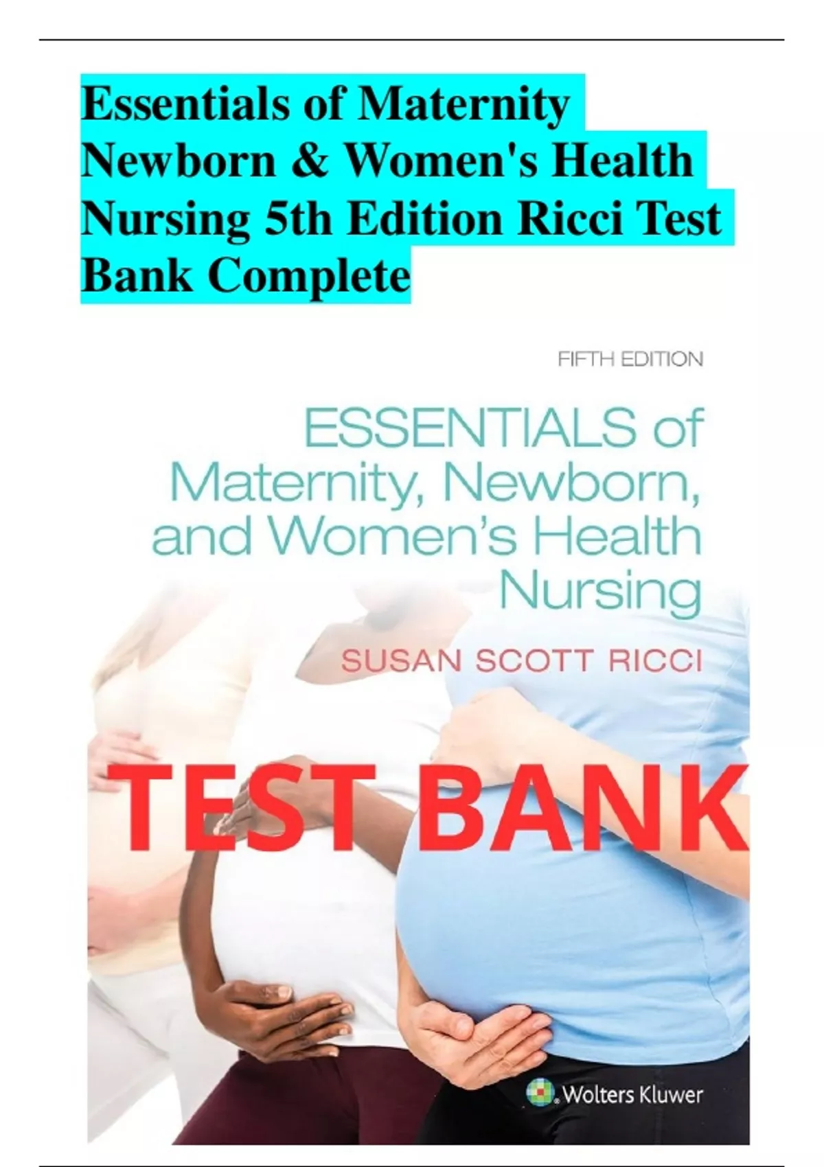 Essentials of Maternity Newborn & Women's Health Nursing 5th Edition ...