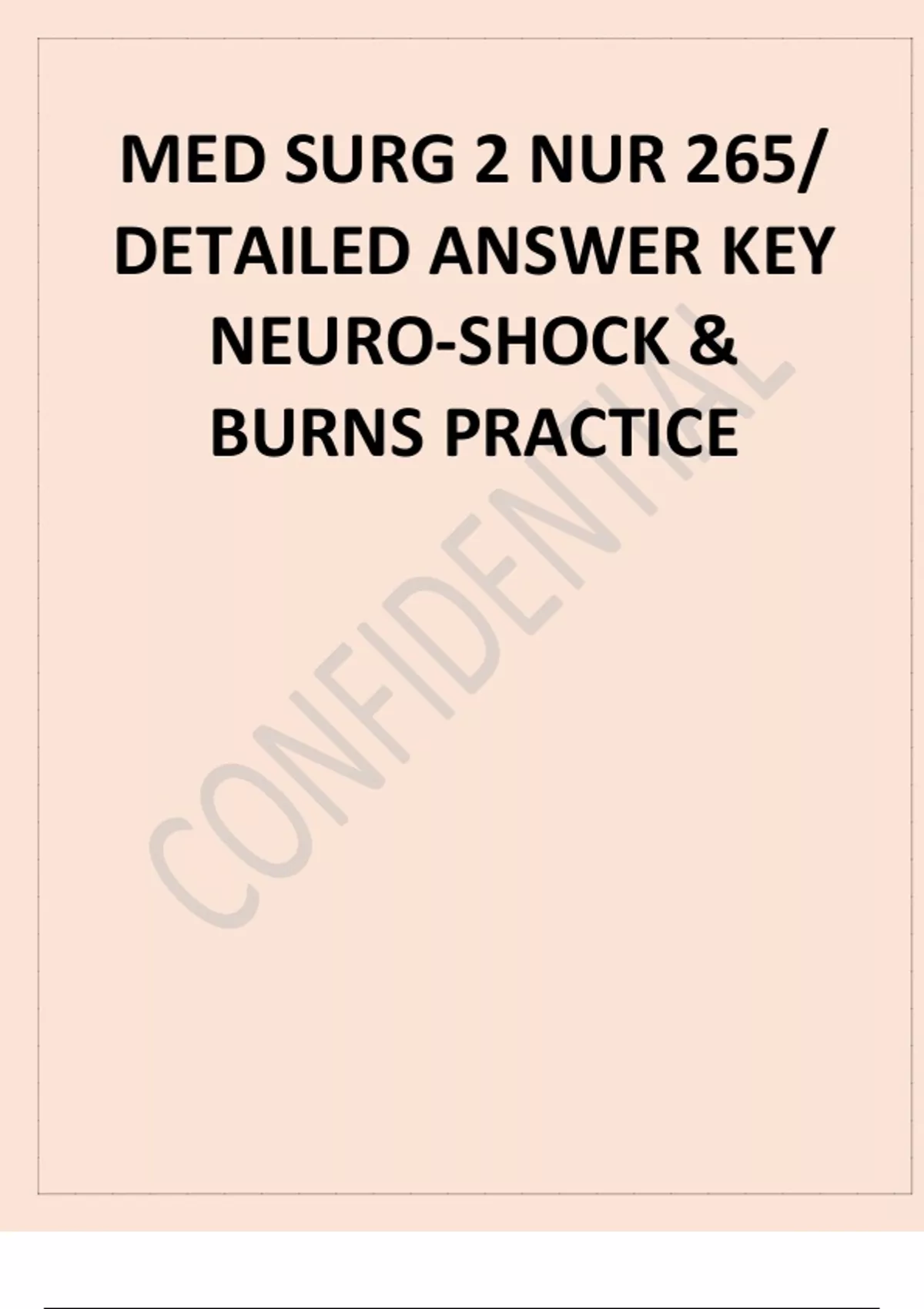 MED SURG 2 NUR 265 DETAILED ANSWER KEY NEURO-SHOCK & BURNS PRACTICE ...