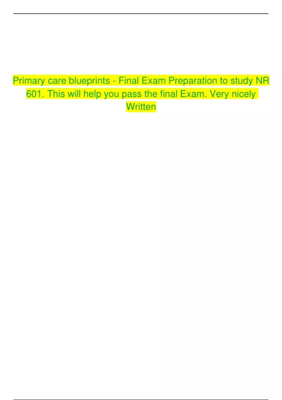 Primary care blueprints - Final Exam Preparation to study NR 601. This will help you pass the ...
