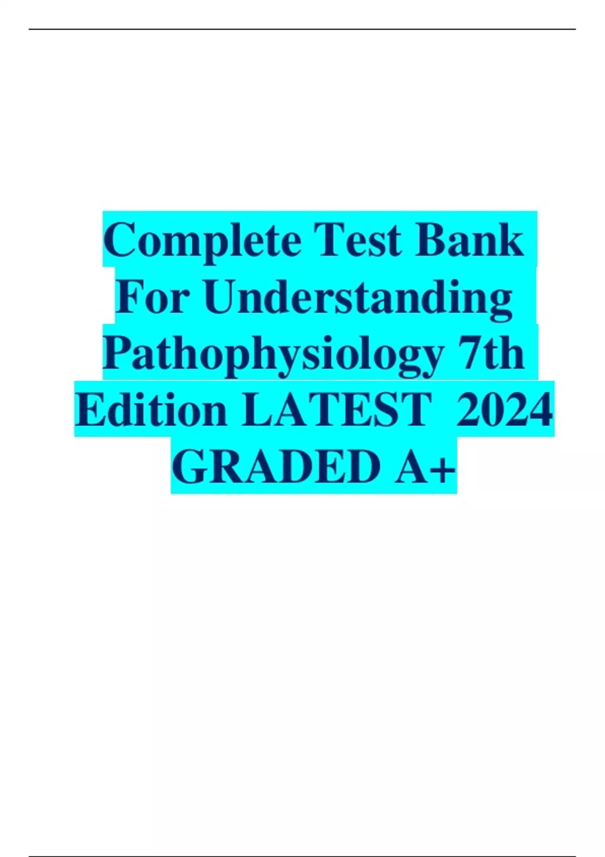 Complete Test Bank For Understanding Pathophysiology 7th Edition LATEST ...