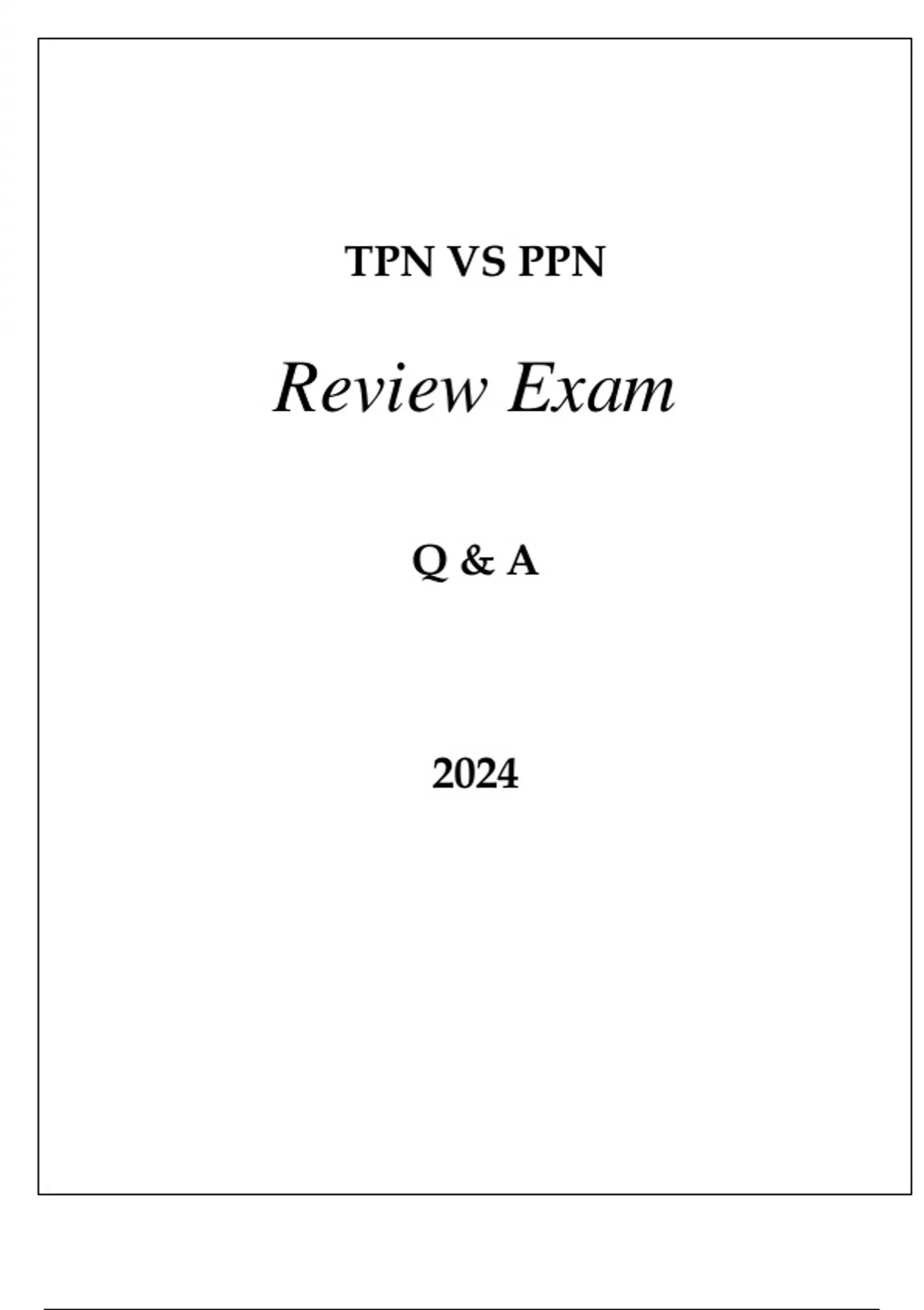 TPN VS PPN NUTRITION REVIEW EXAM Q & A 2024 - NURSING PROGRAM - Stuvia US