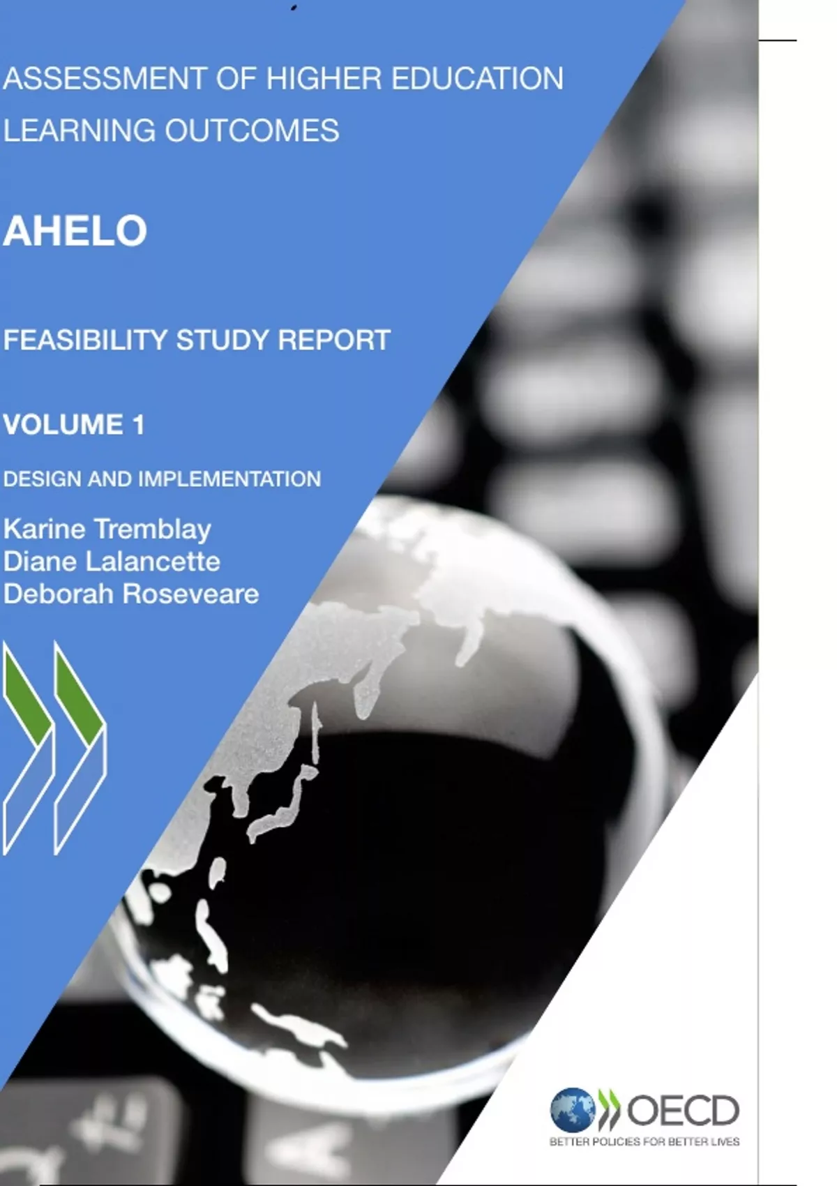 ASSESSMENT OF HIGHER EDUCATION LEARNING OUTCOMES AHELO FEASIBILITY STUDY REPORT VOLUME 1 DESIGN ...