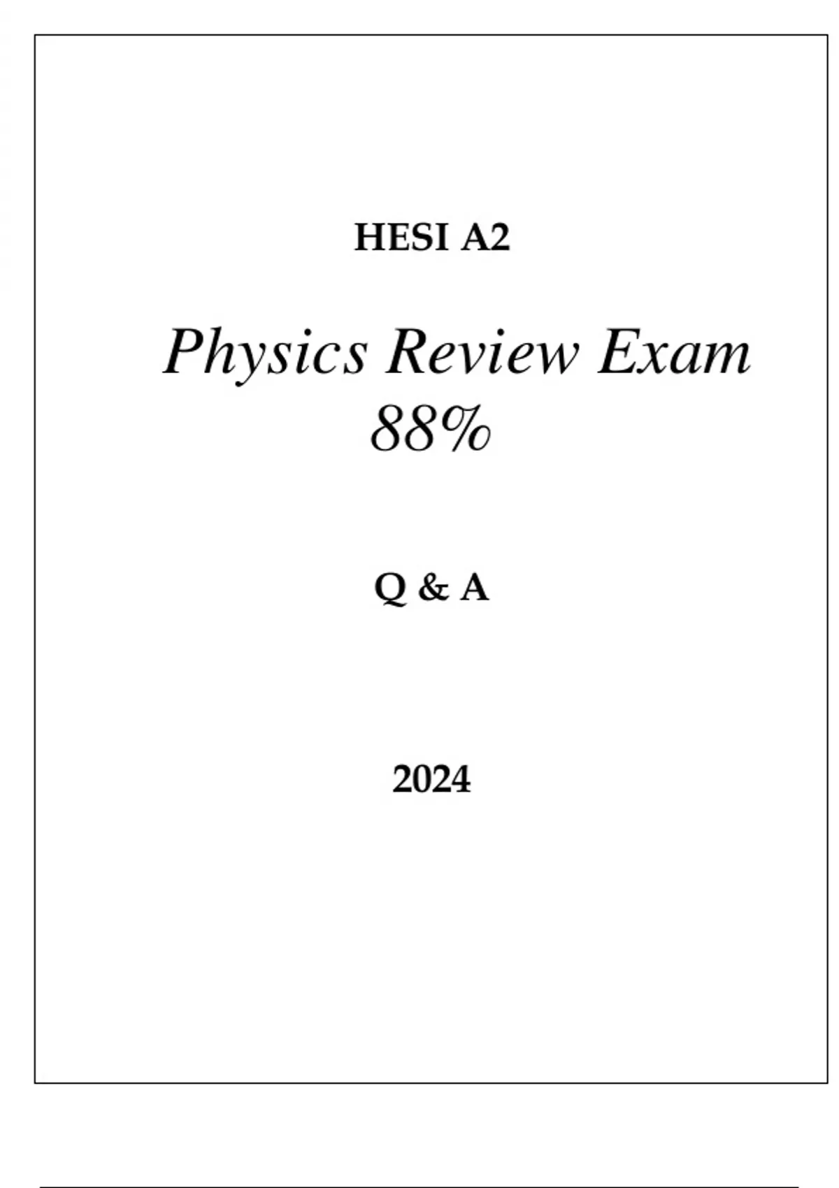 HESI A2 PHYSICS REVIEW EXAM 88% PASS Q & A 2024 - Bsn Nursing - Stuvia US