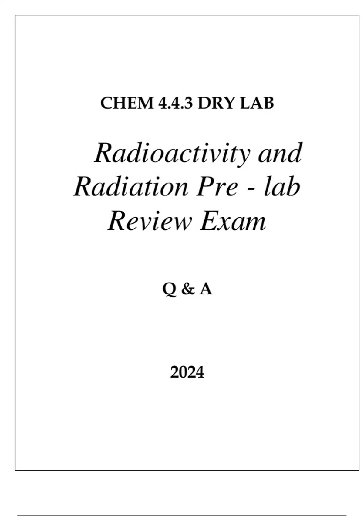 CHEM 4.4.3 DRY LAB RADIOACTIVITY & RADIATION PRE - LAB REVIEW EXAM Q ...