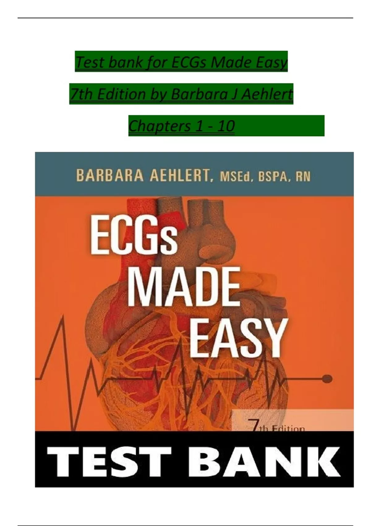 ECGs Made Easy, 7th Edition TEST BANK by Barbara J Aehlert, Verified ...