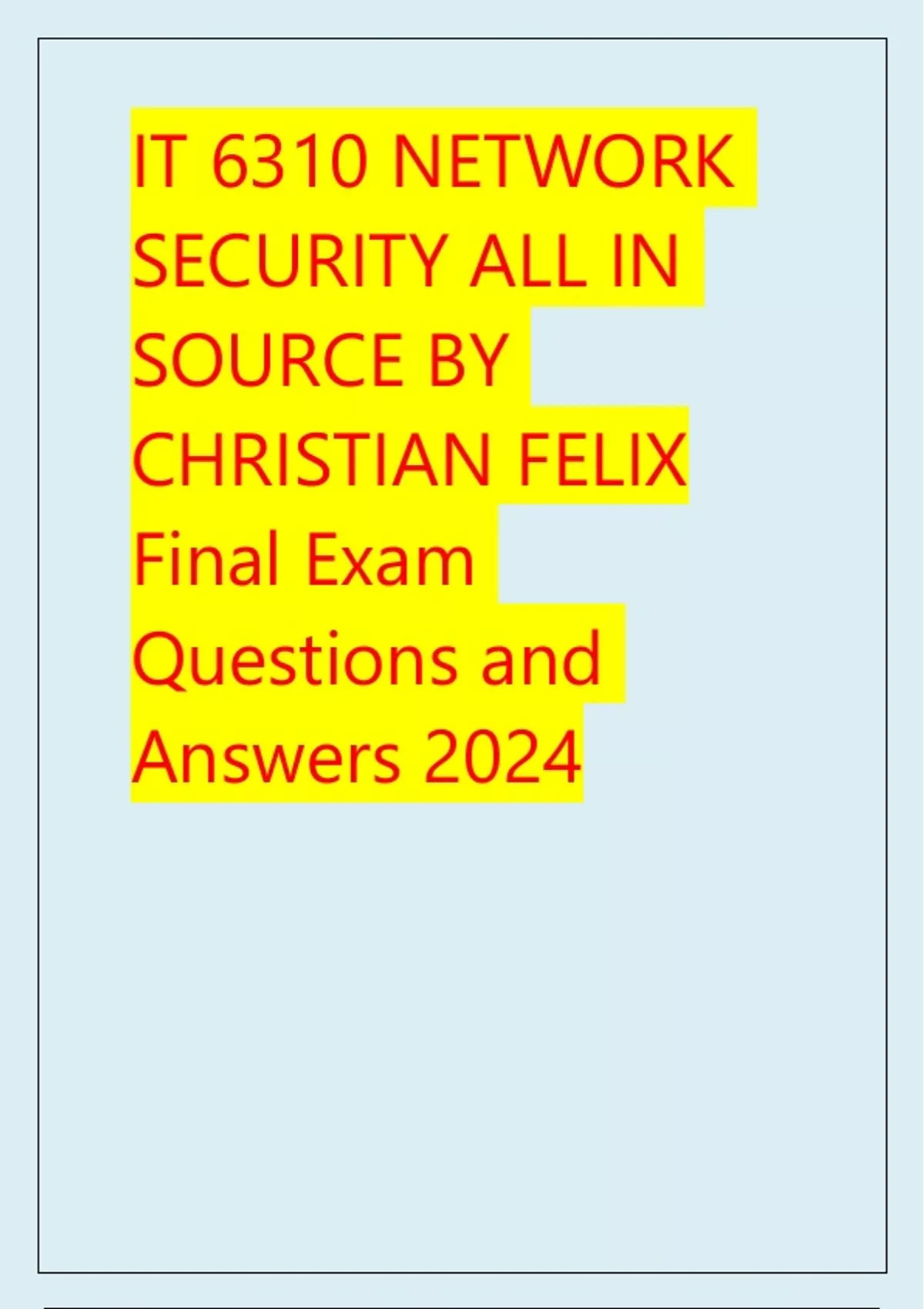 IT 6310 NETWORK SECURITY ALL IN SOURCE BY CHRISTIAN FELIX Final Exam Questions and Answers 2024 ...