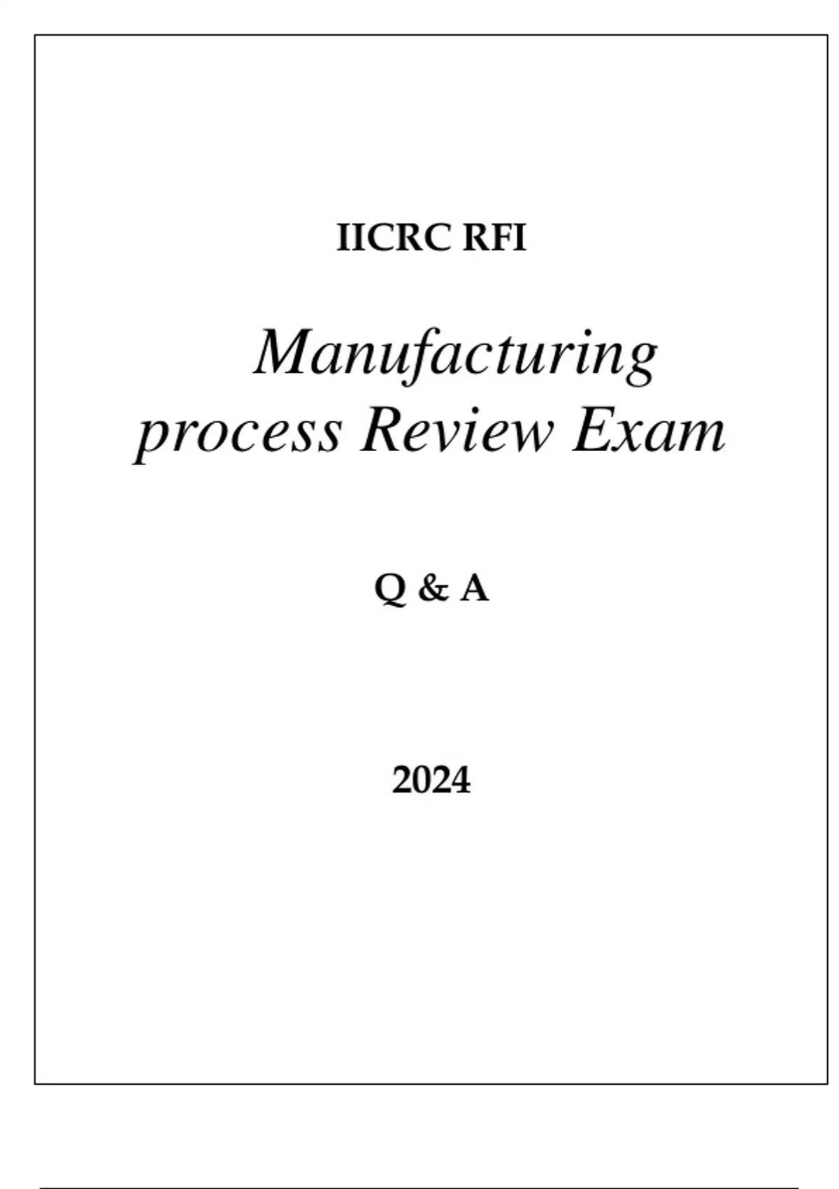 IICRC RFI MANUFACTURING PROCESS REVIEW EXAM Q & A 2024 - IICRC - Stuvia US