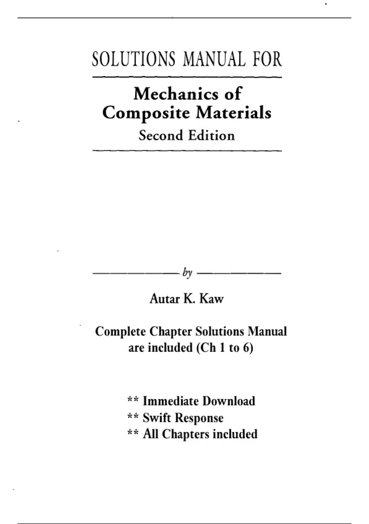 Solutions for Mechanics of Composite Materials, 2nd Edition Kaw (All Chapters included ...