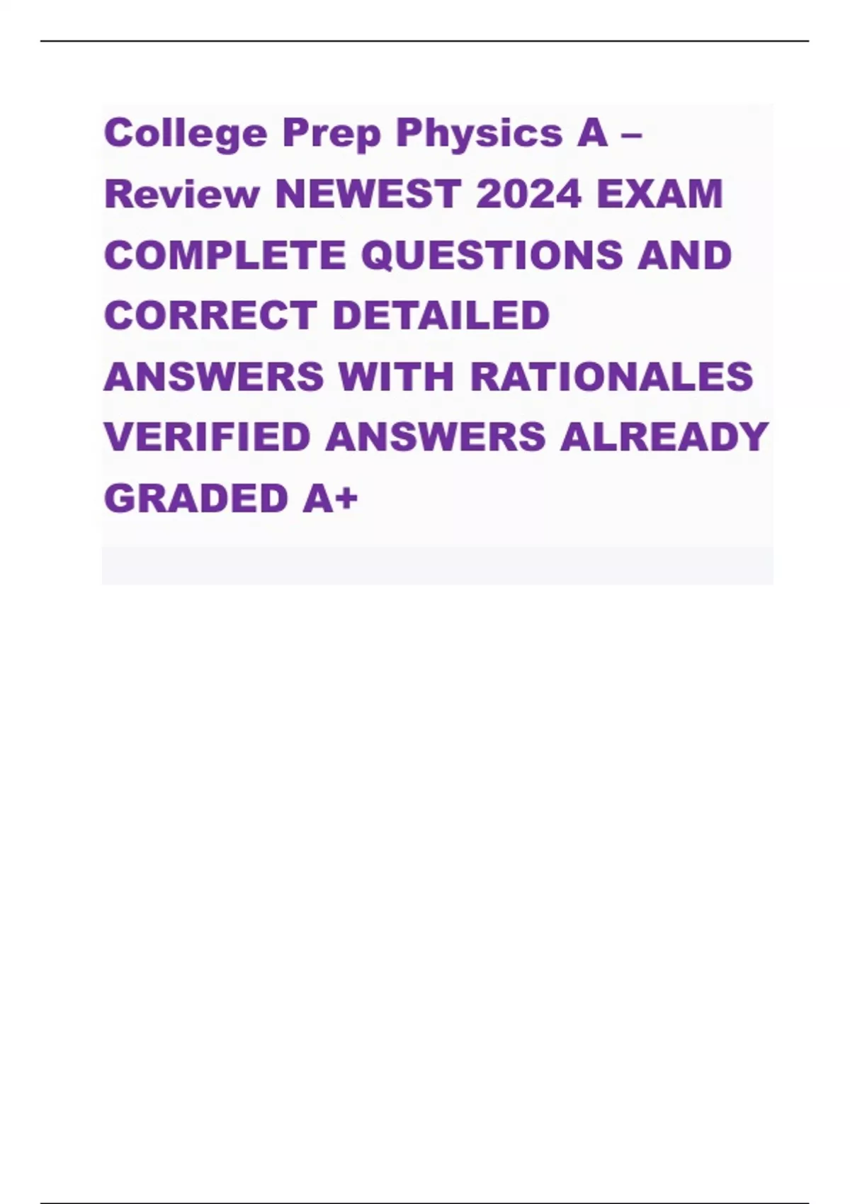 College Prep Physics A – Review NEWEST 2024 EXAM COMPLETE QUESTIONS AND ...