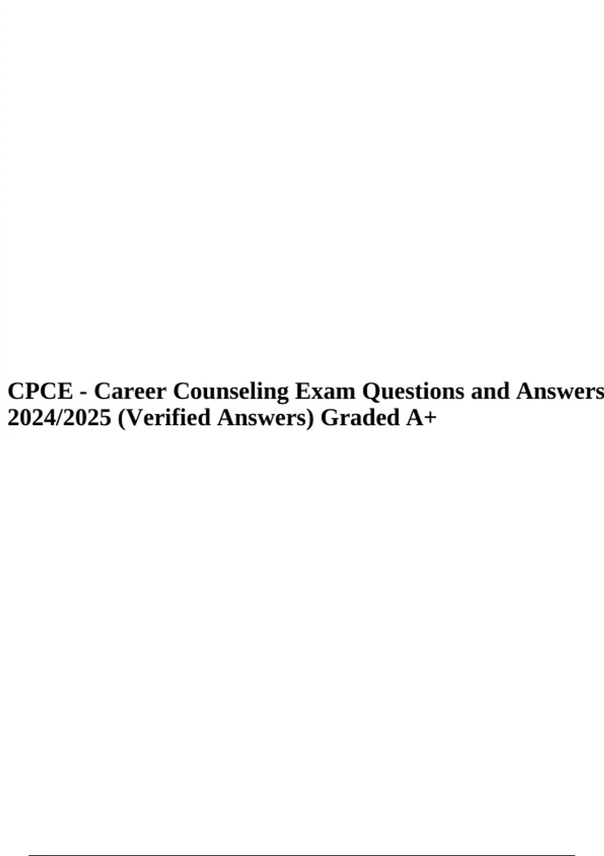 CPCE - Career Counseling Exam Questions and Answers 2024/2025 (Verified ...