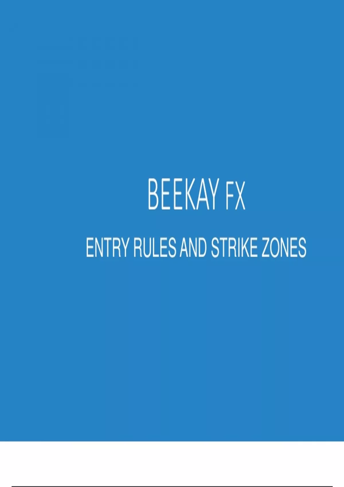 Beekay-Fx-Entry-Rules-And-Strike-Zones-Presentation.pdf - FX202 - Stuvia US