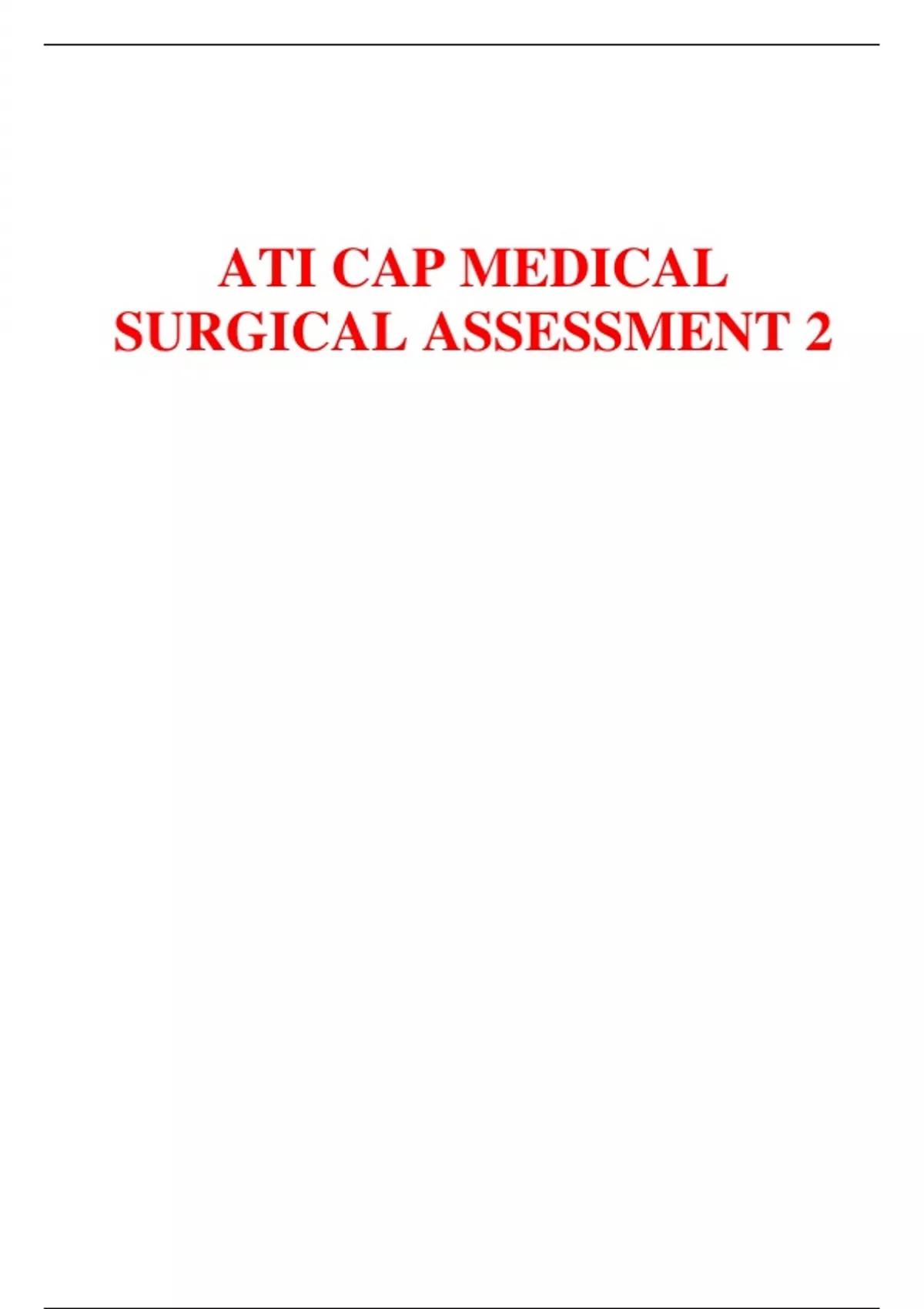 ATI CAP MEDICAL SURGICAL ASSESSMENT 2 - ATI CAPSTONE MED SURG - Stuvia US