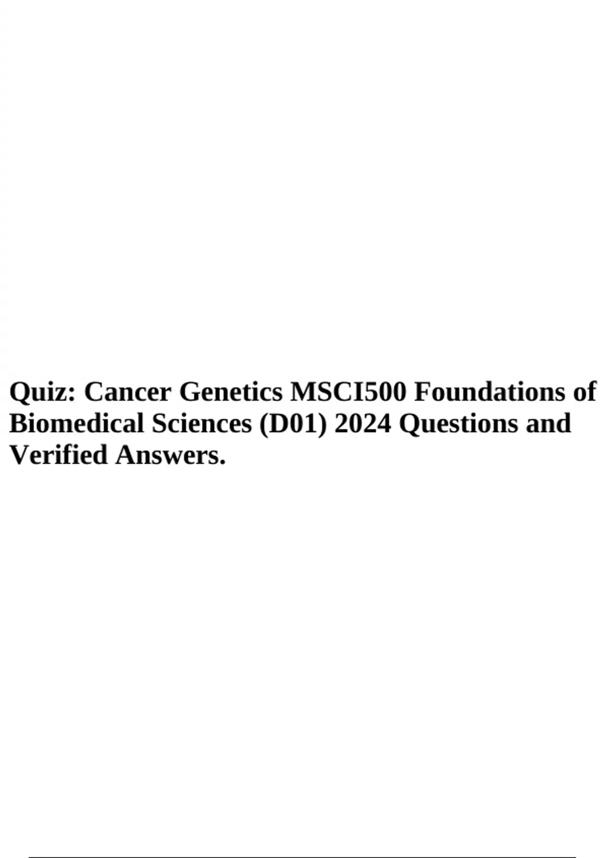 Quiz: Cancer Genetics MSCI500 Foundations of Biomedical Sciences (D01 ...