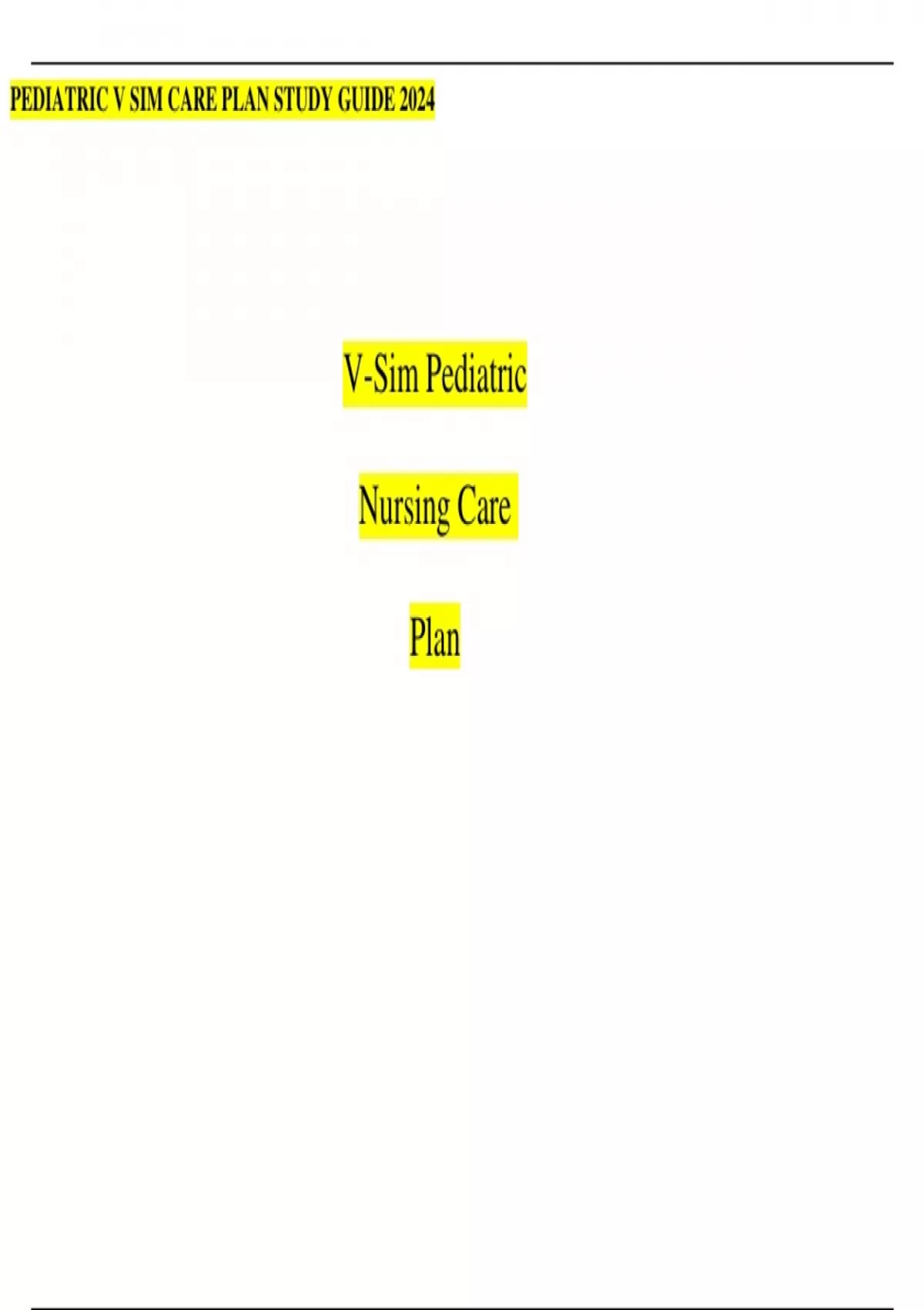 PEDIATRIC V SIM CARE PLAN STUDY GUIDE 2024 - Nursing associated - Stuvia US