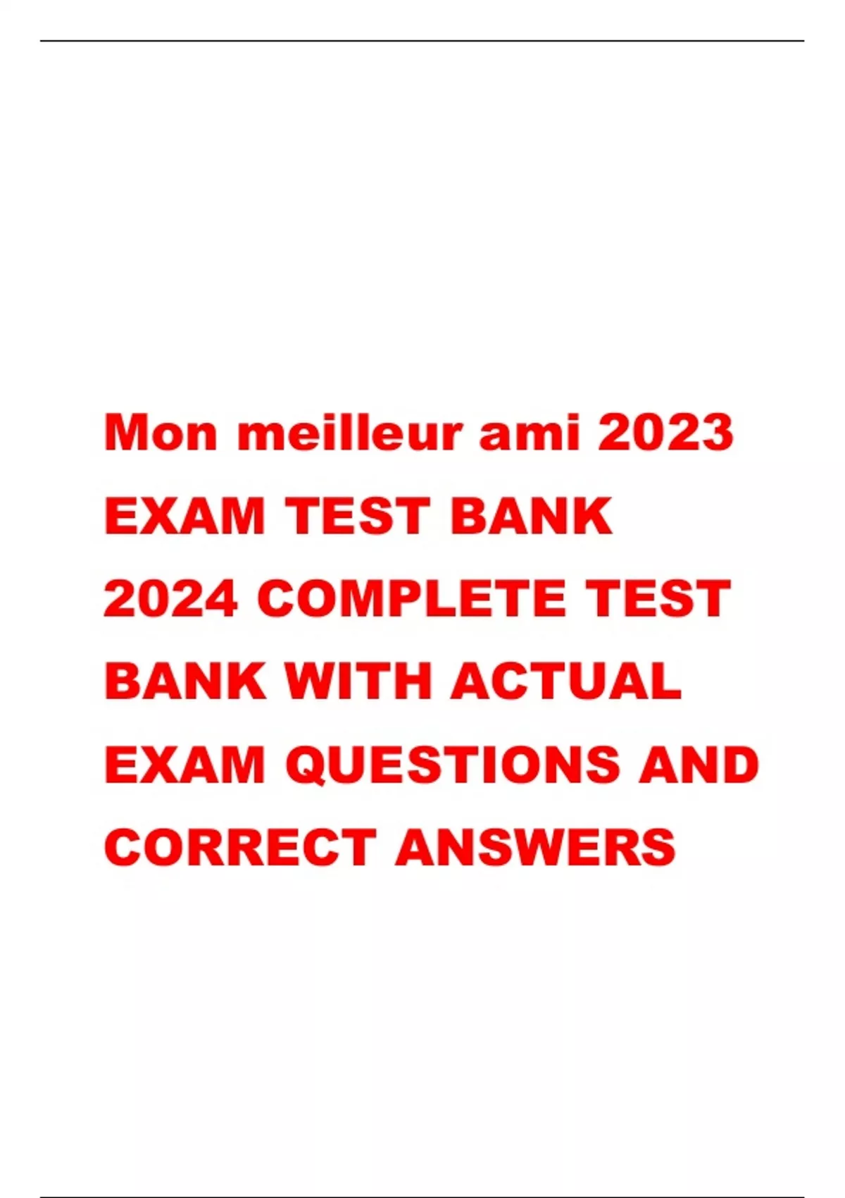 Mon meilleur ami 2023 EXAM TEST BANK 2024 COMPLETE TEST BANK WITH ...