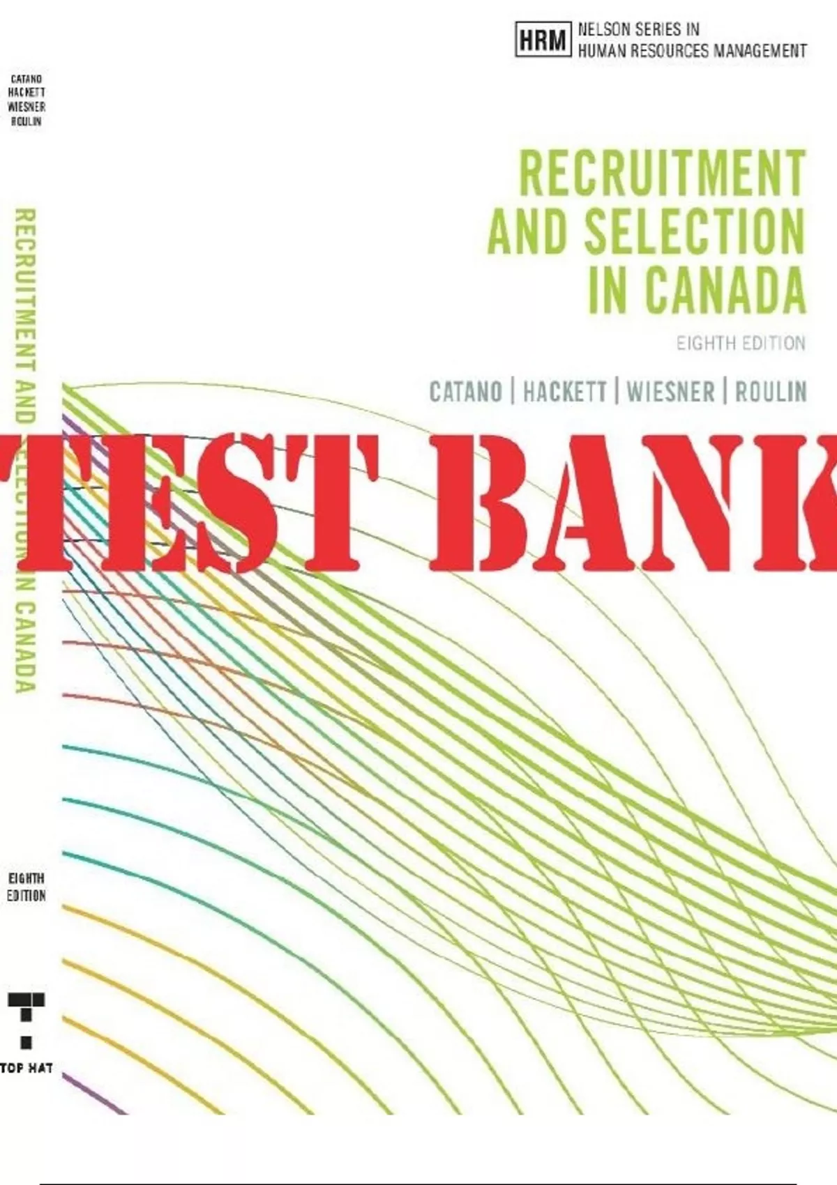 TEST BANK for Recruitment and Selection in Canada, 8th Edition Victor ...