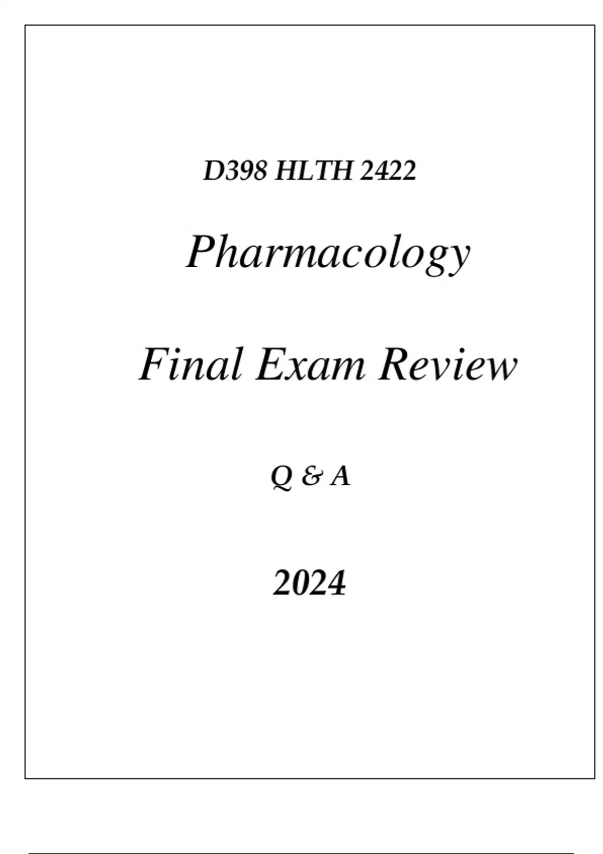 (WGU D398) HLTH 2422 PHARMACOLOGY FINAL EXAM REVIEW Q & A 2024 ...