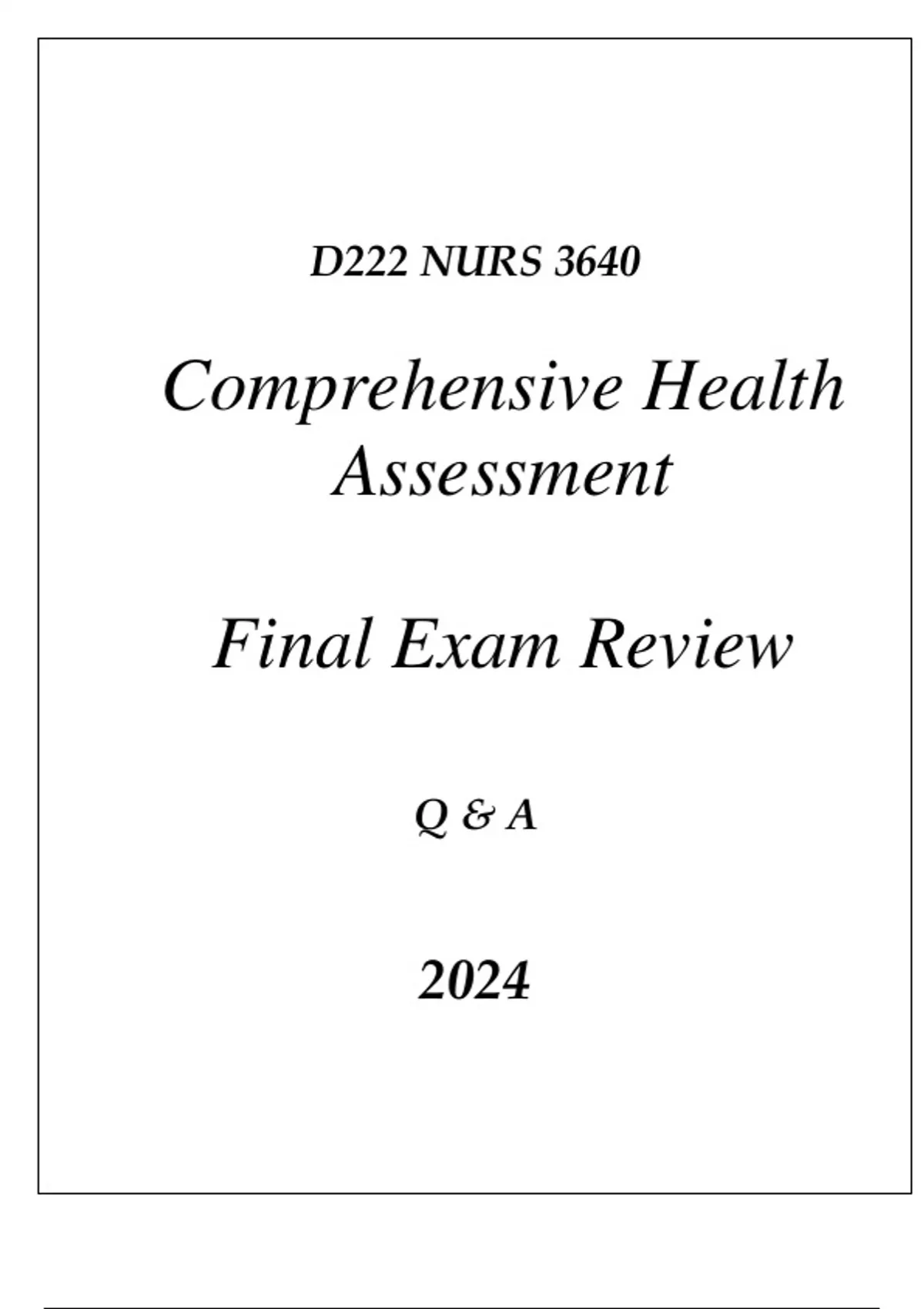 (WGU D222) NURS 3640 COMPREHENSIVE HEALTH ASSESSMENT FINAL EXAM REVIEW ...